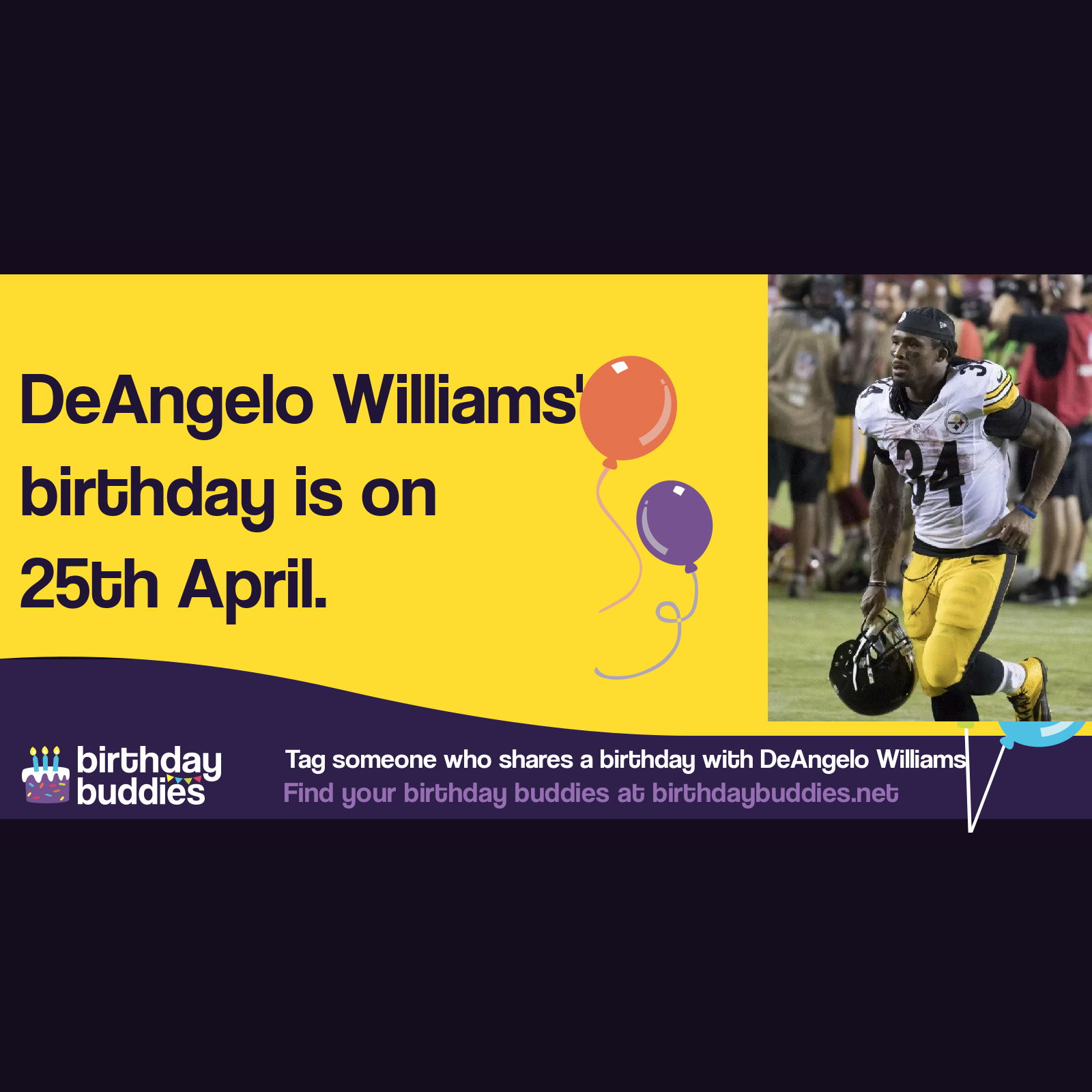 DeAngelo Williams's birthday is 25th April 1983
