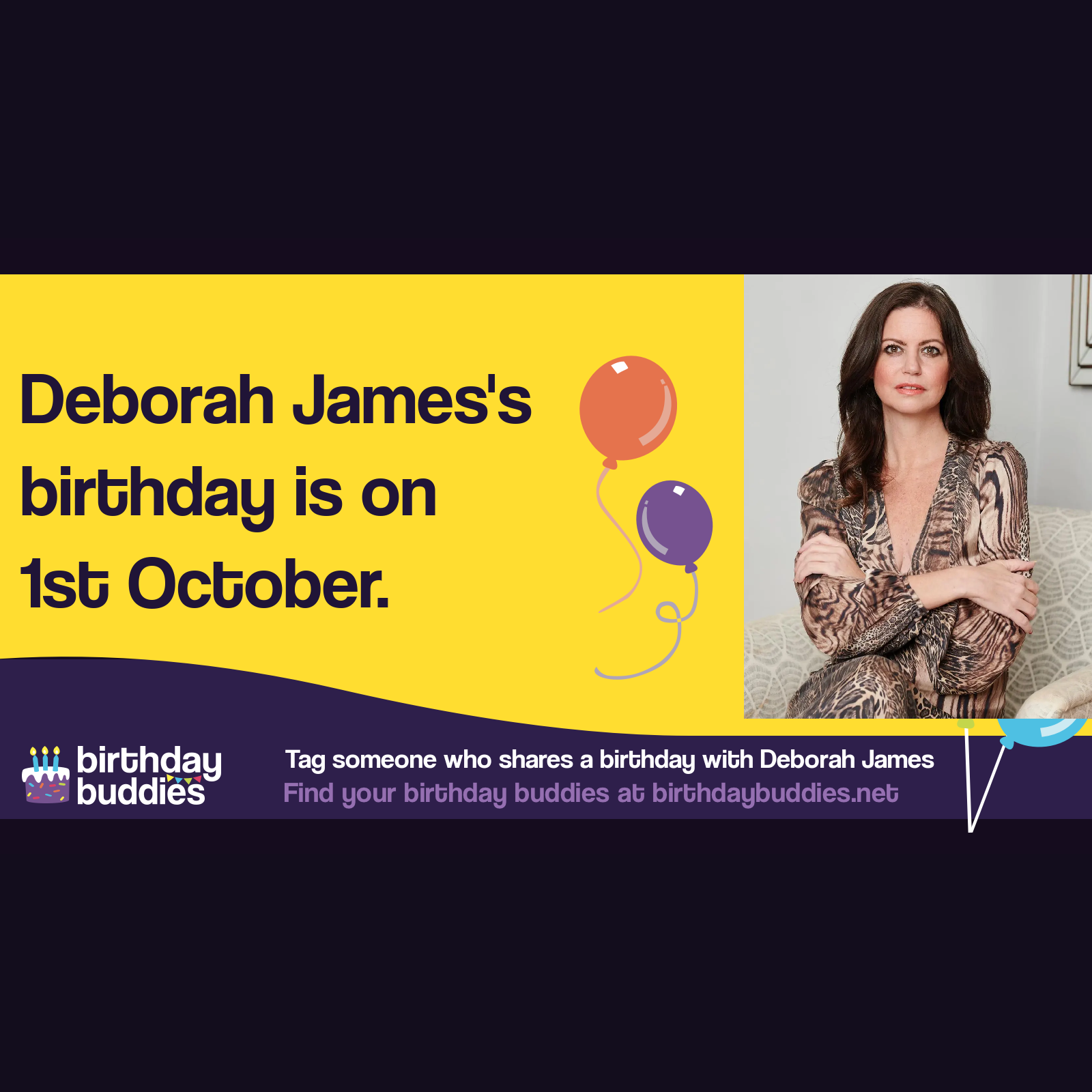 Deborah James's birthday was 1st October 1981