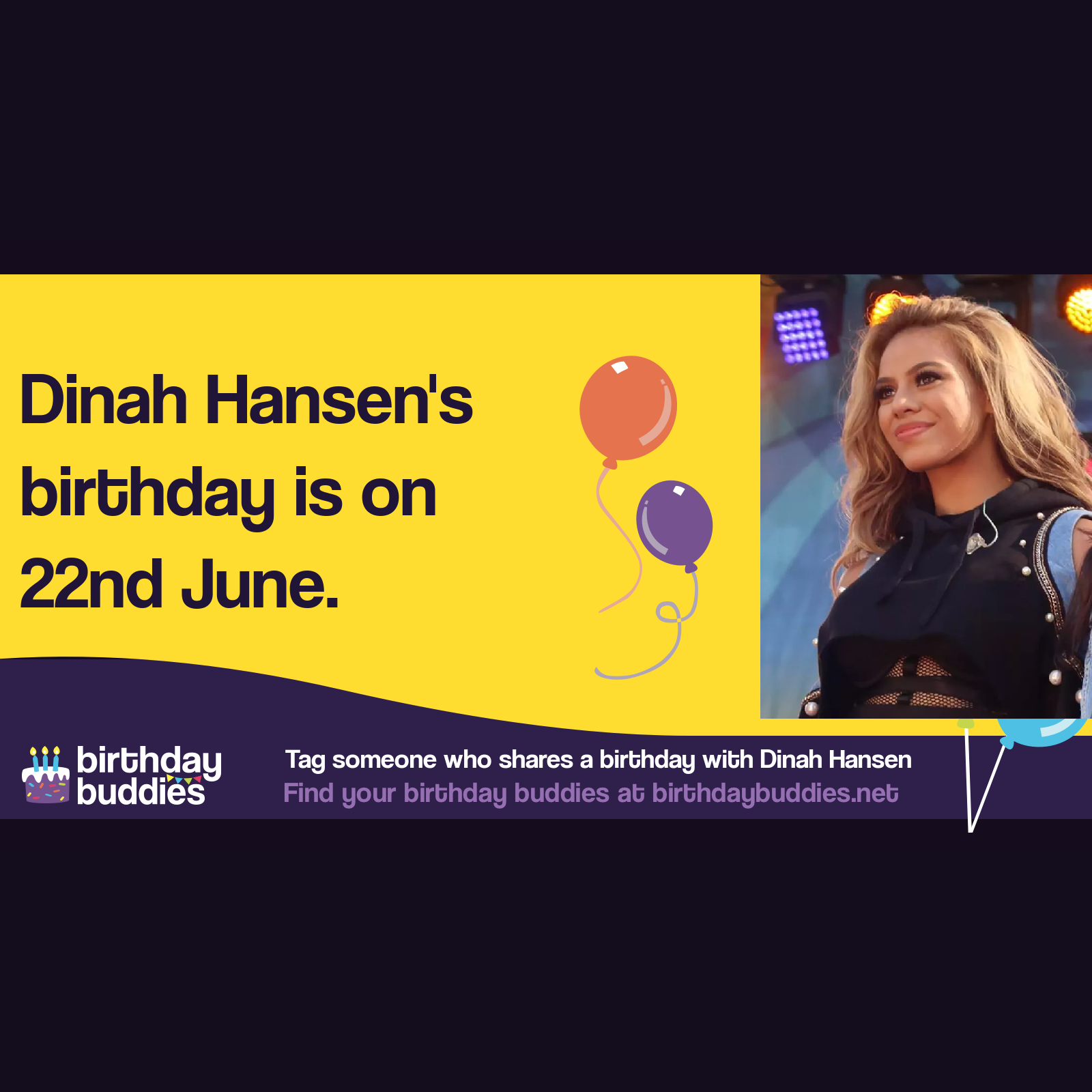Dinah Hansen's birthday is 22nd June 1997