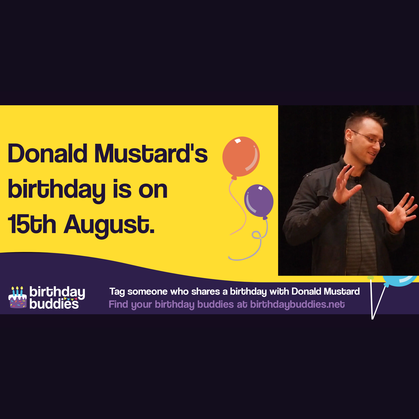 Donald Mustard's birthday is 15th August 1976