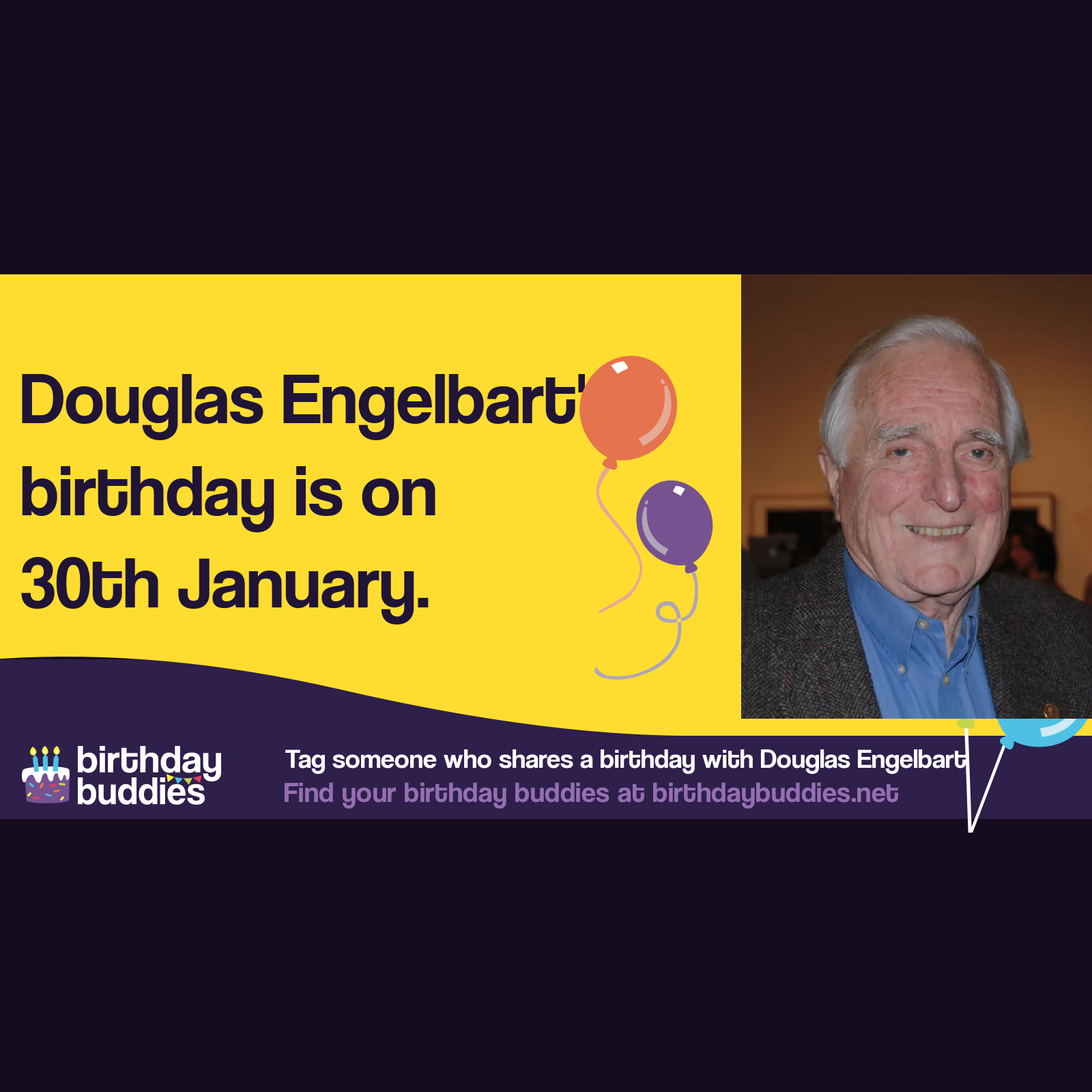 Douglas Engelbart's birthday was 30th January 1925