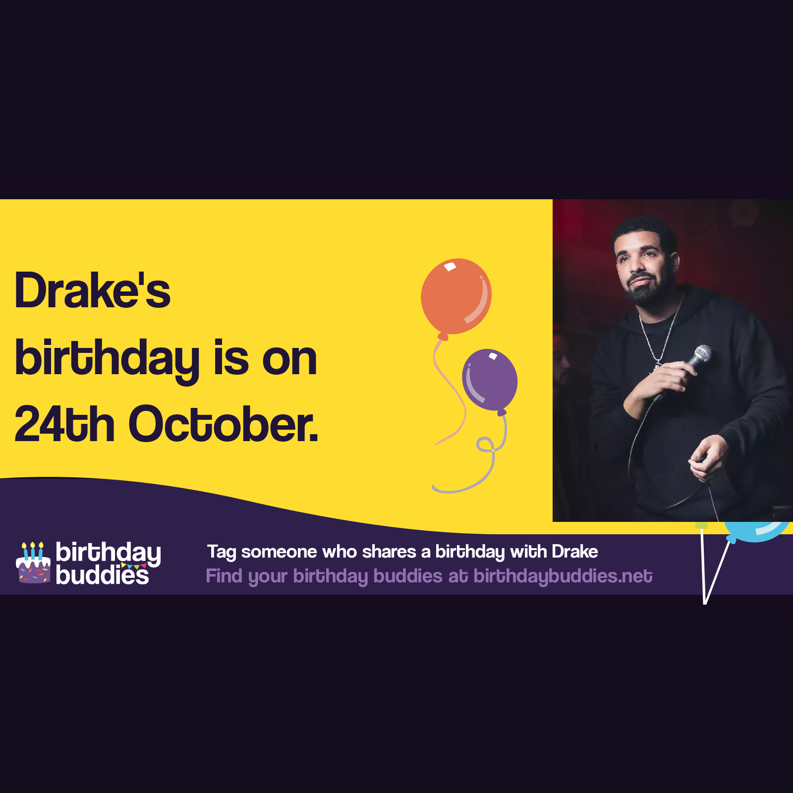 Drake's birthday is 24th October 1986