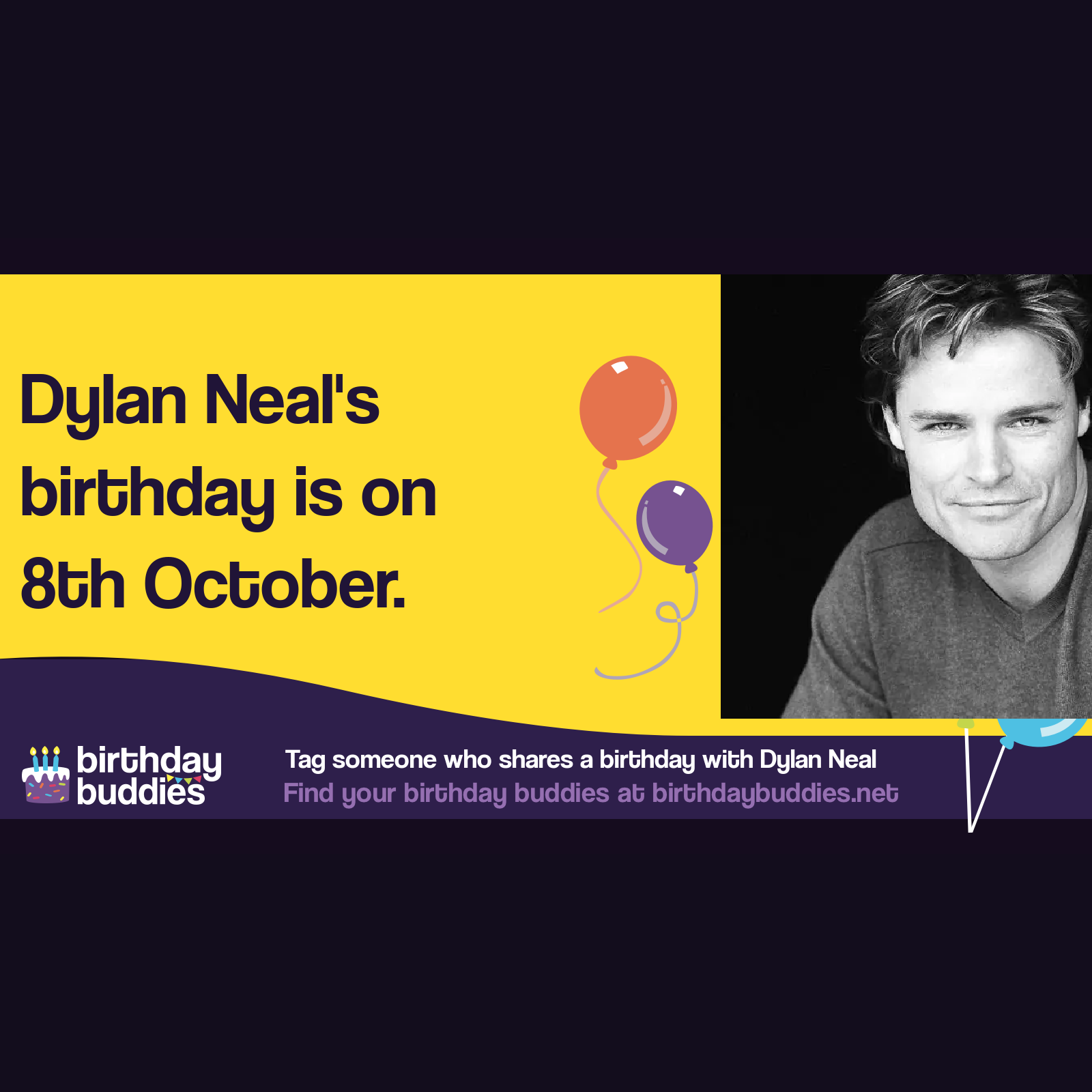 Dylan Neal's birthday is 8th October 1969