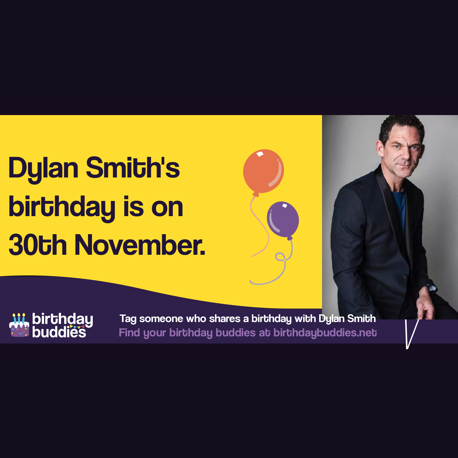 Dylan Smith's birthday is 30th November 1999