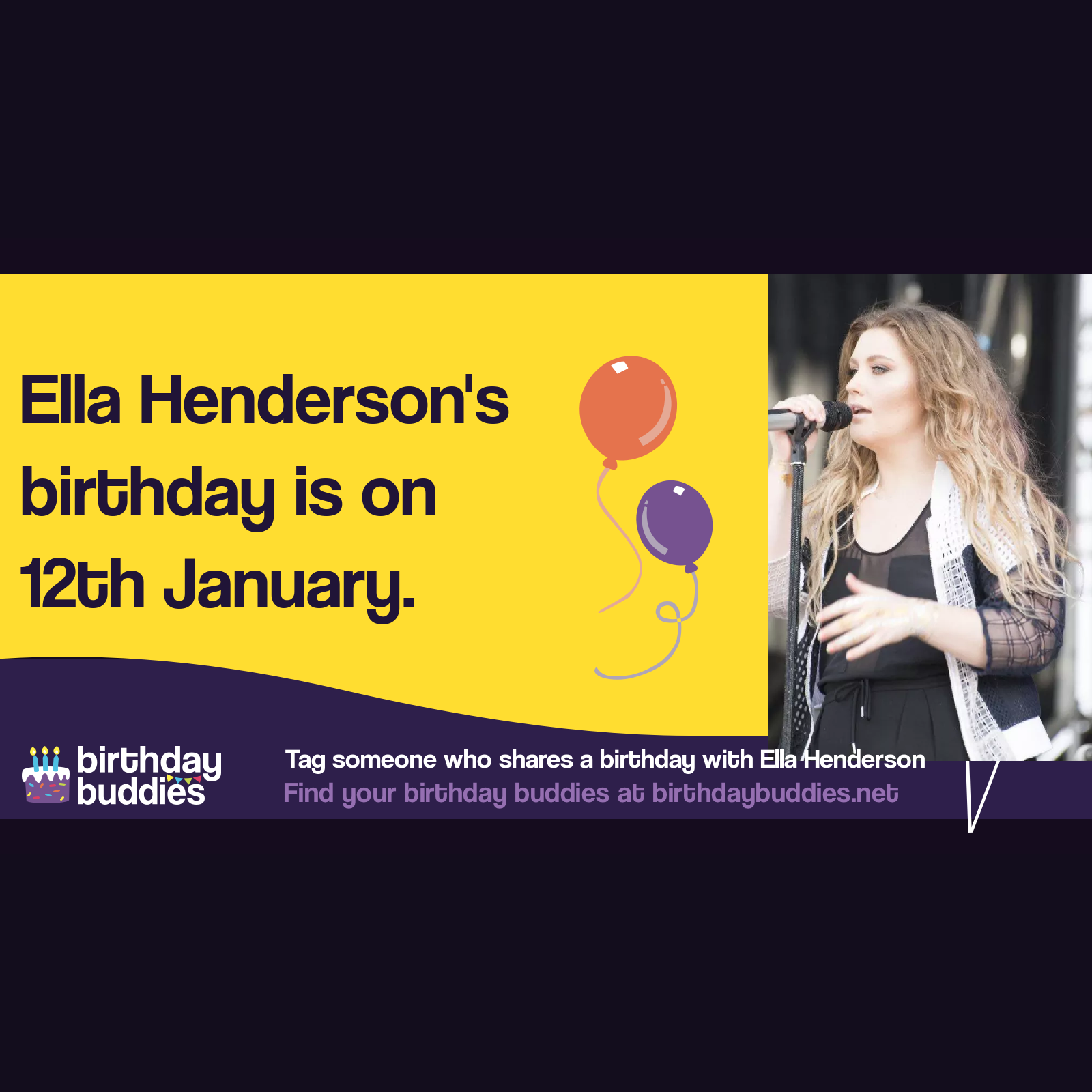 Ella Henderson's birthday is 12th January 1996
