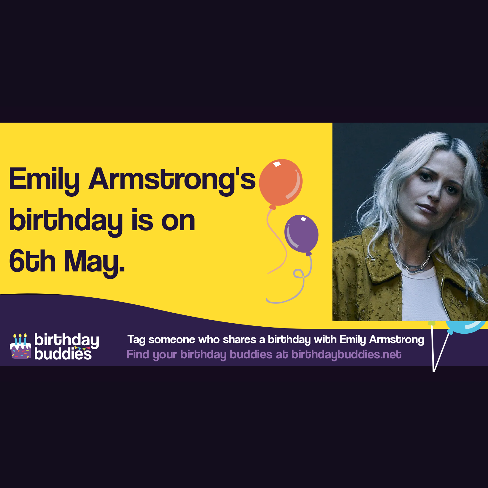 Emily Armstrong's birthday is 6th May 1986