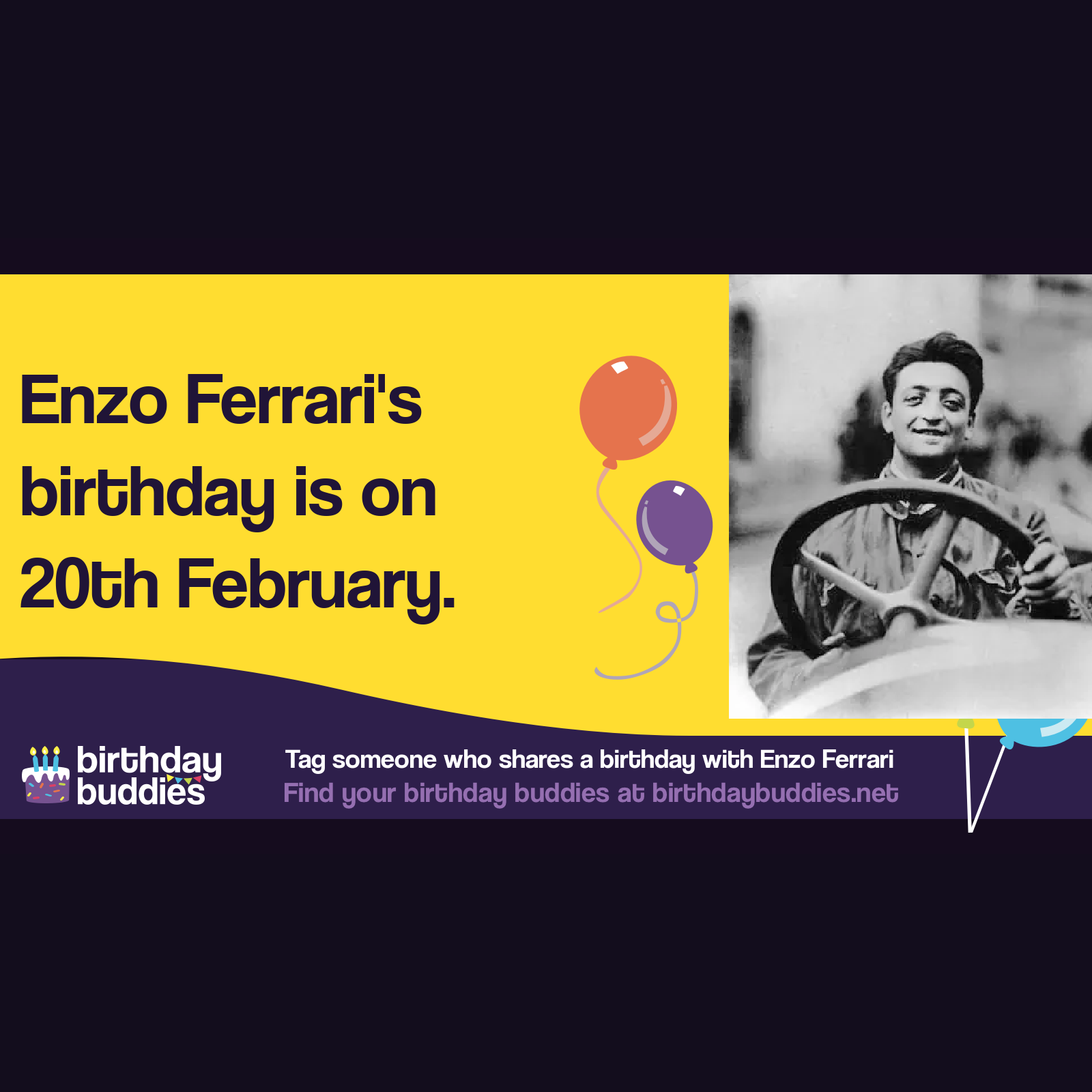 Enzo Ferrari's birthday was 20th February 1898