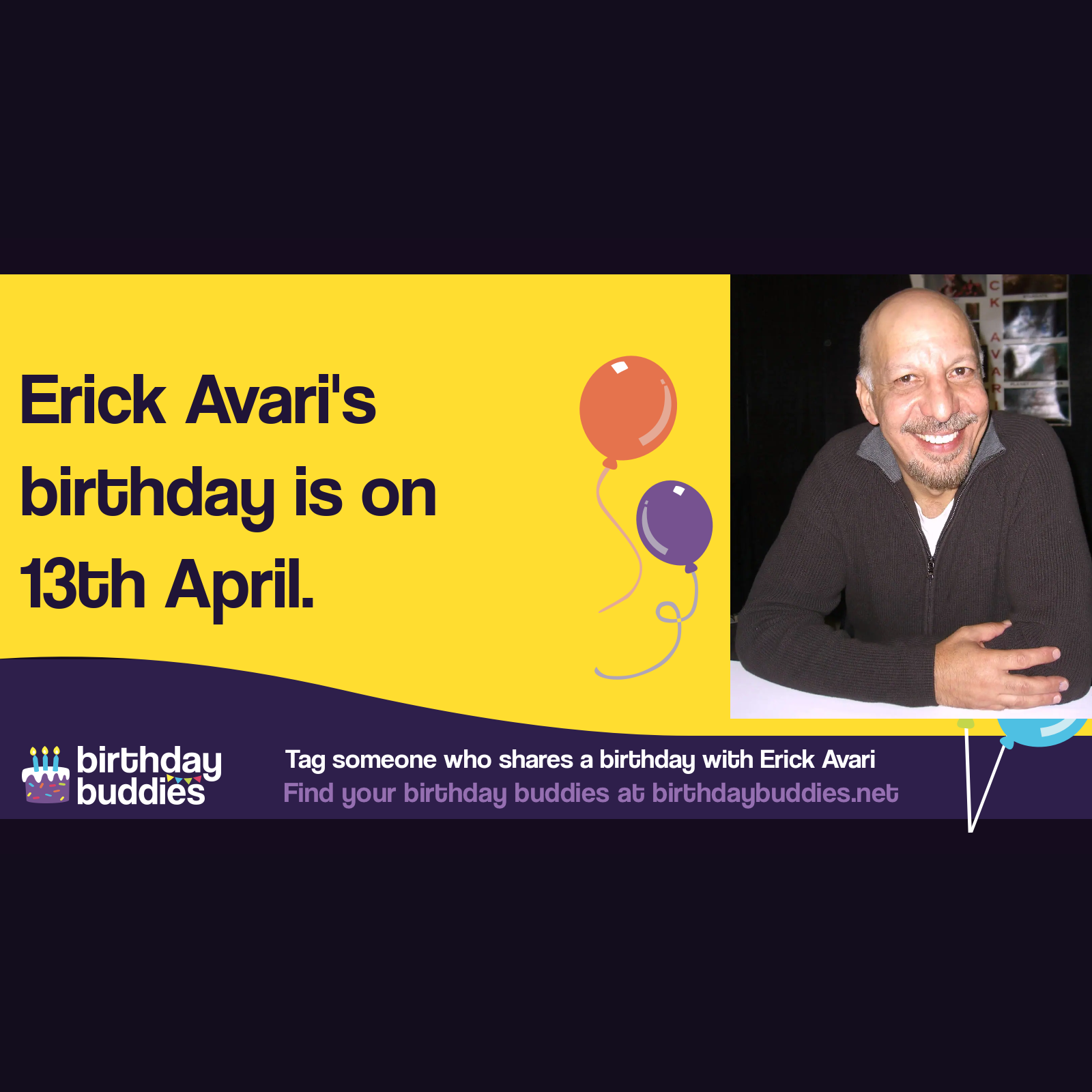 Erick Avari's birthday is 13th April 1952
