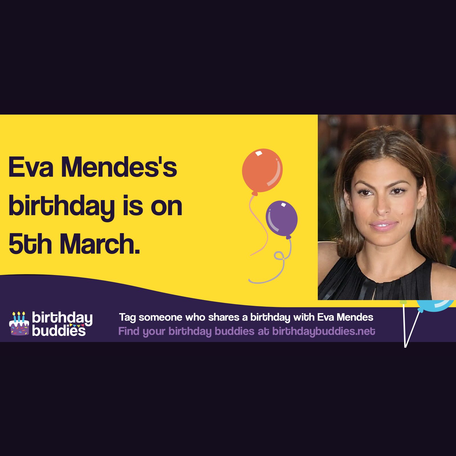 Eva Mendes's birthday is 5th March 1974