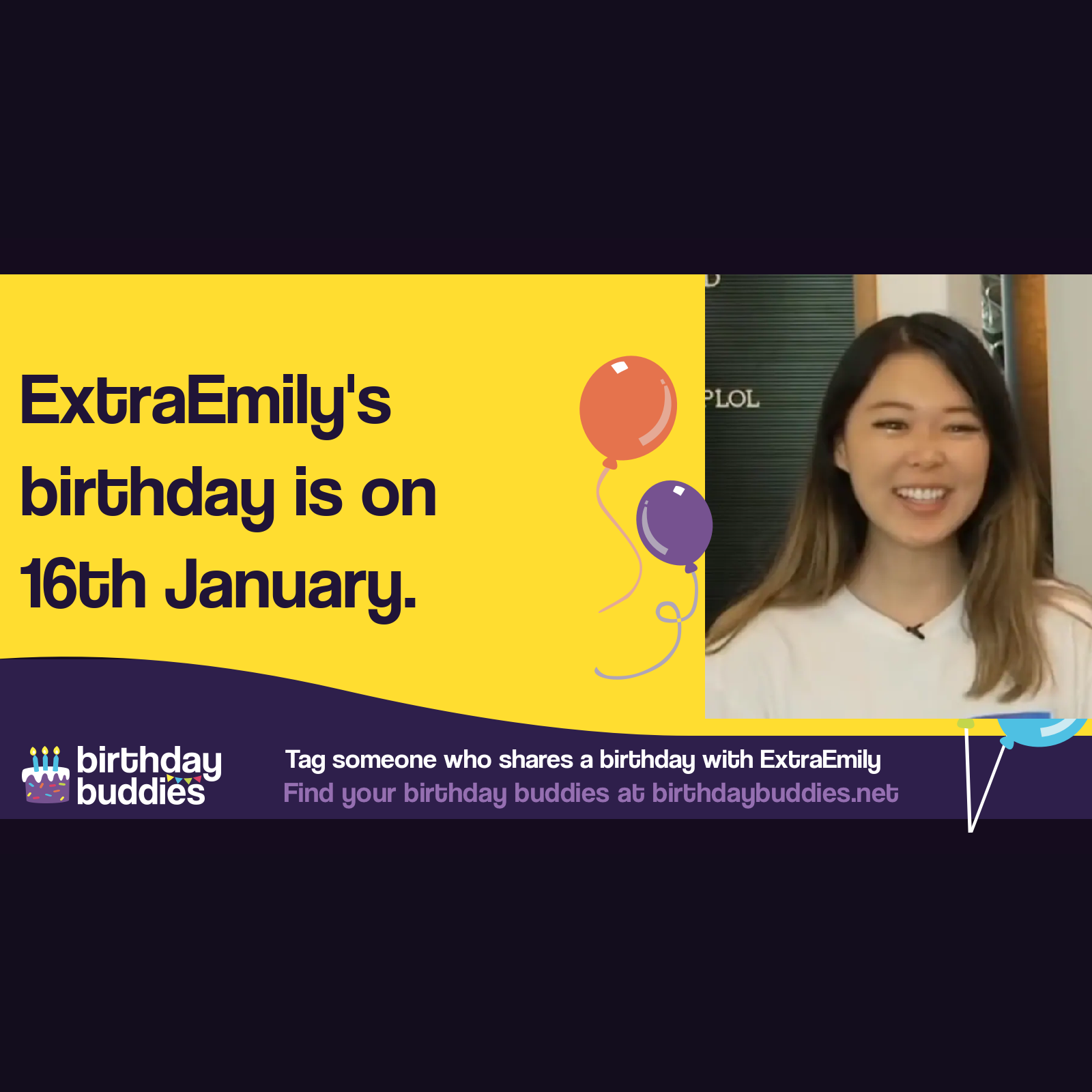 ExtraEmily's birthday is 16th January 1998