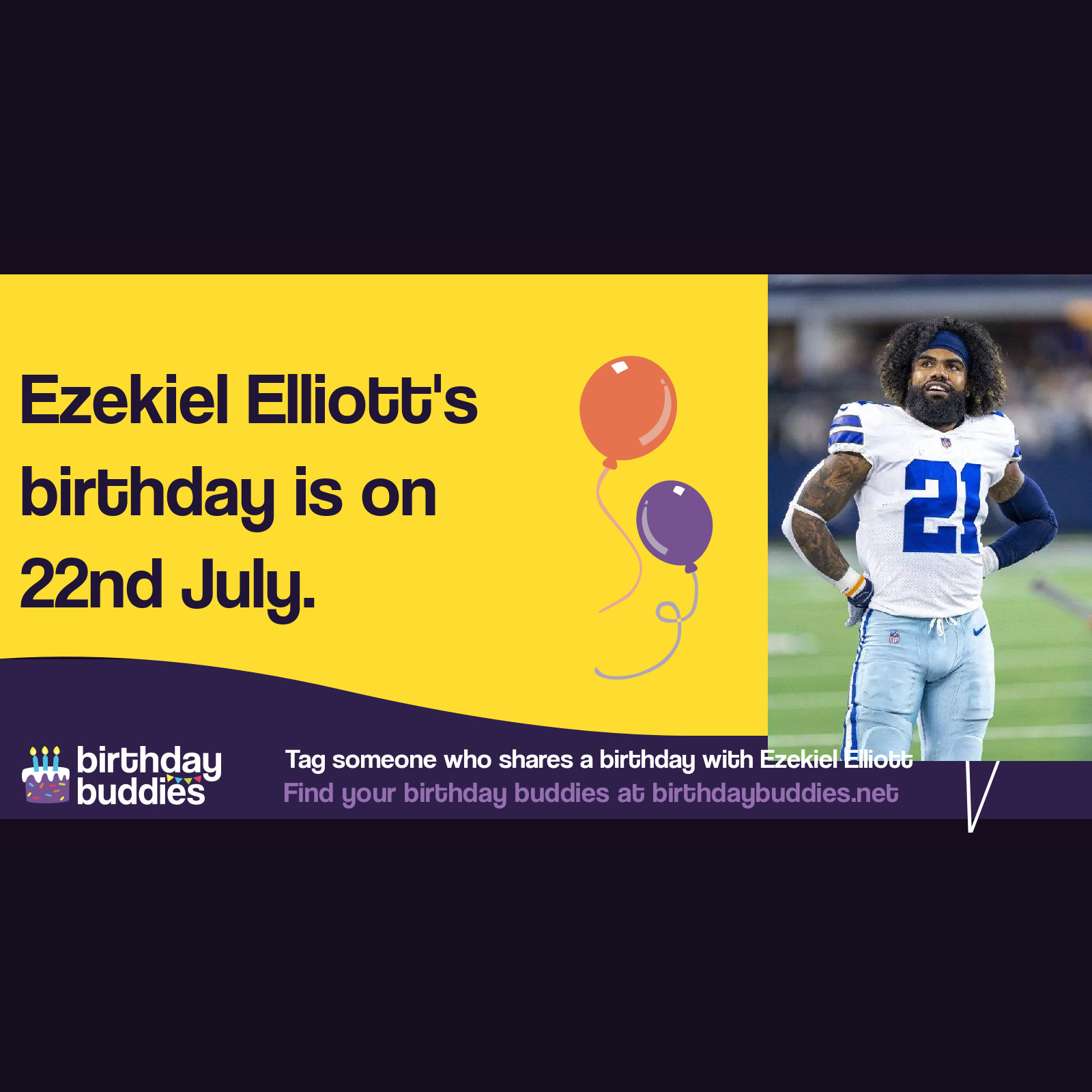 Ezekiel Elliott's birthday is 22nd July 1995