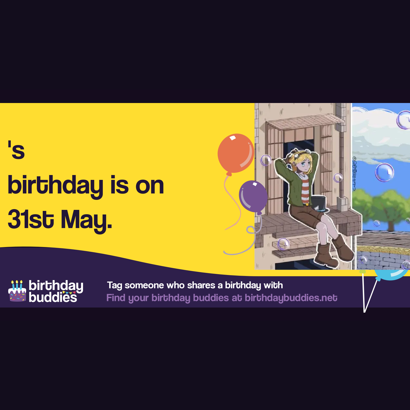 's birthday is 31st May 1991