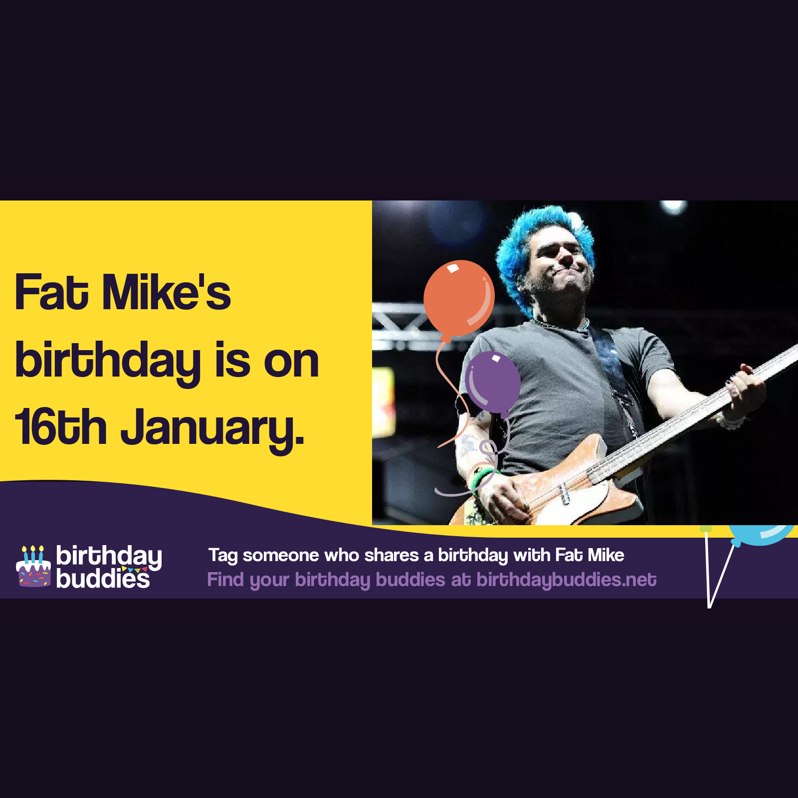 Fat Mike's birthday is 31st January 1967