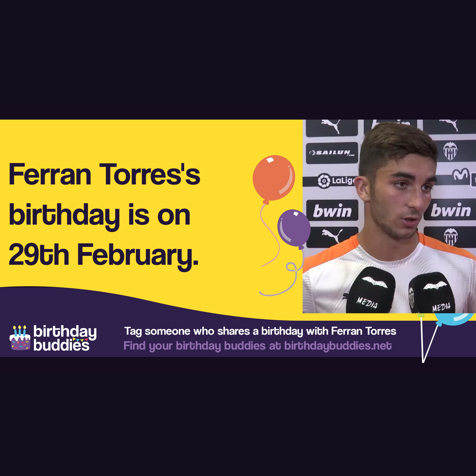 Ferran Torres's birthday is 29th February 2000