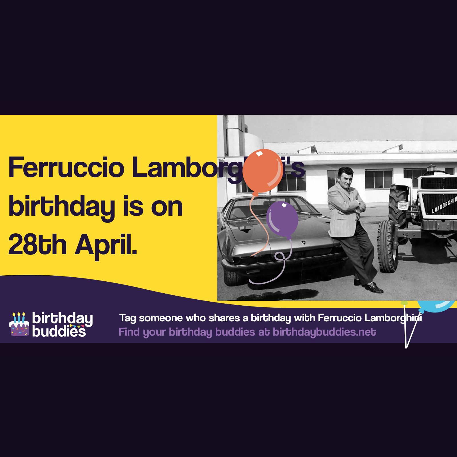 Ferruccio Lamborghini's birthday was 28th April 1916