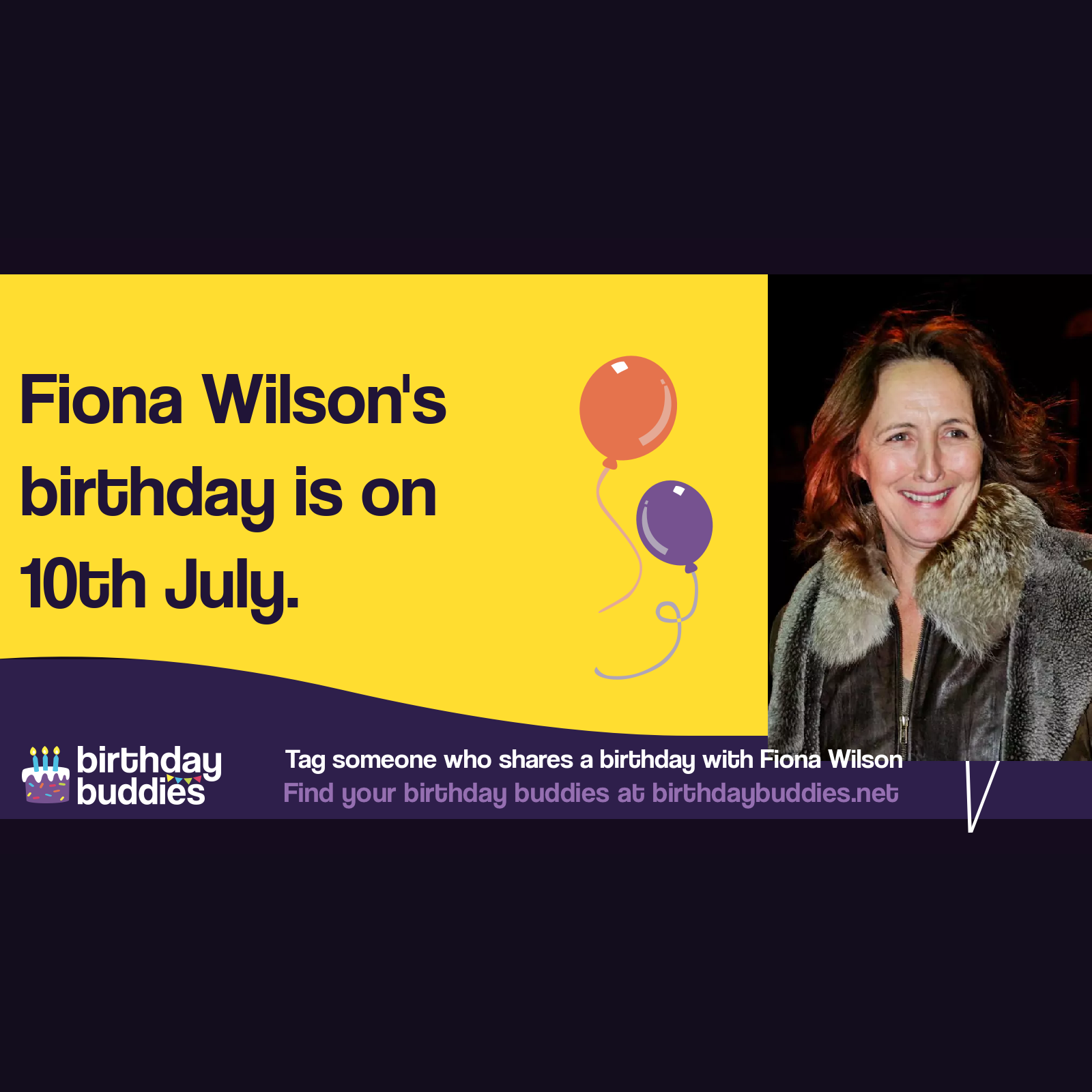 Fiona Wilson's birthday is 10th July 1958