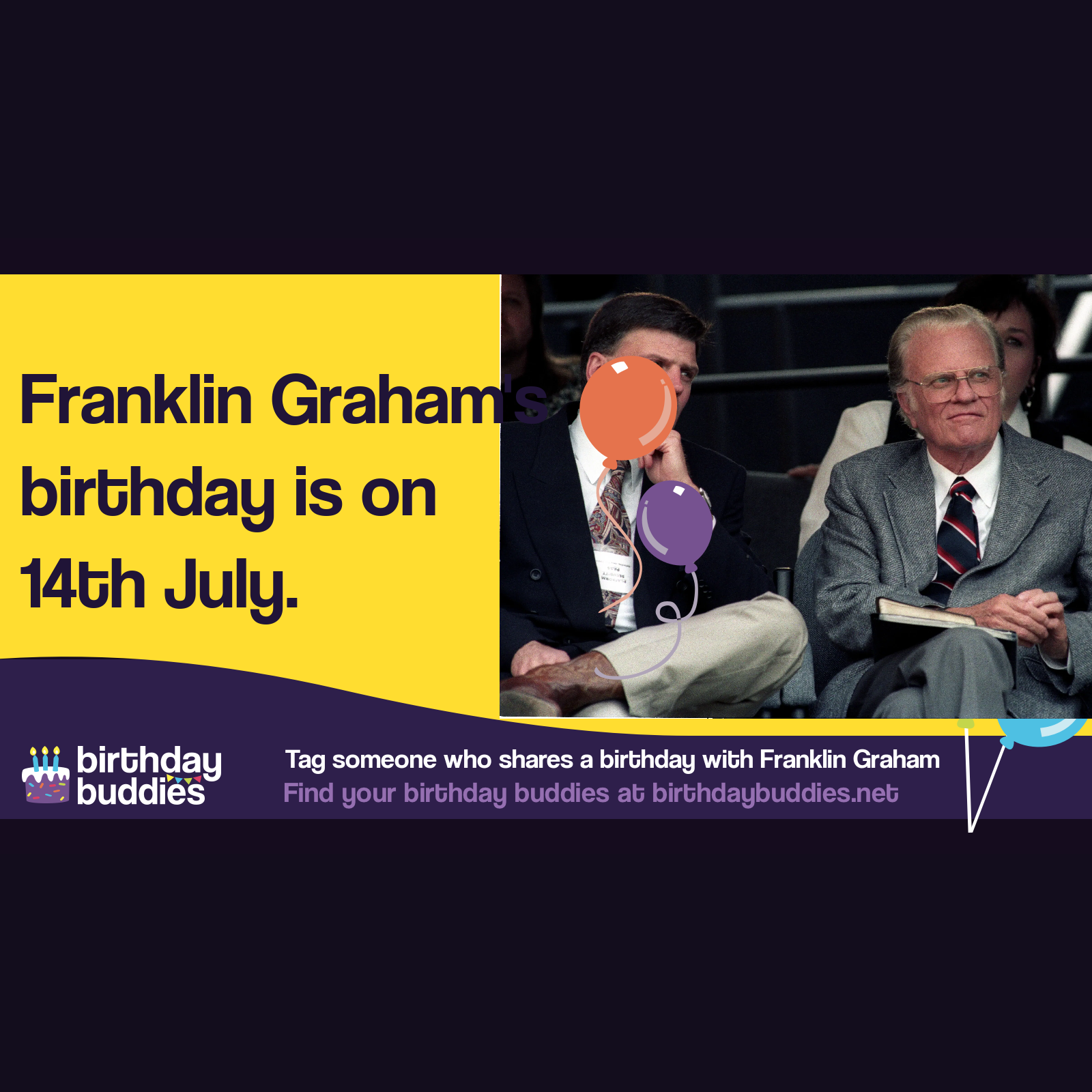 Franklin Graham's birthday is 14th July 1952