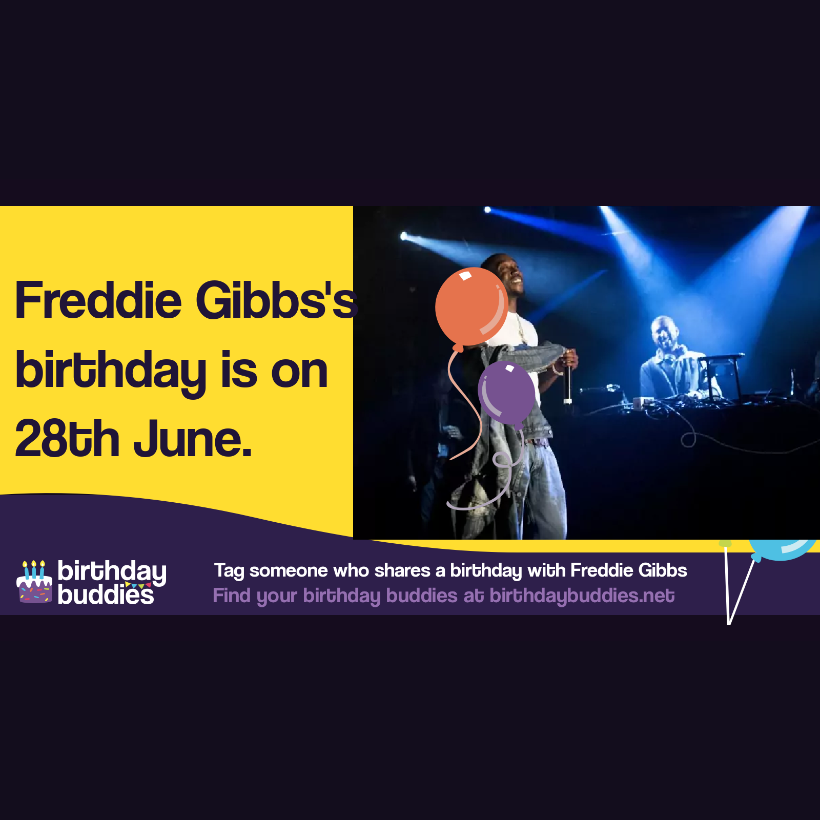 Freddie Gibbs's birthday is 28th June 1982