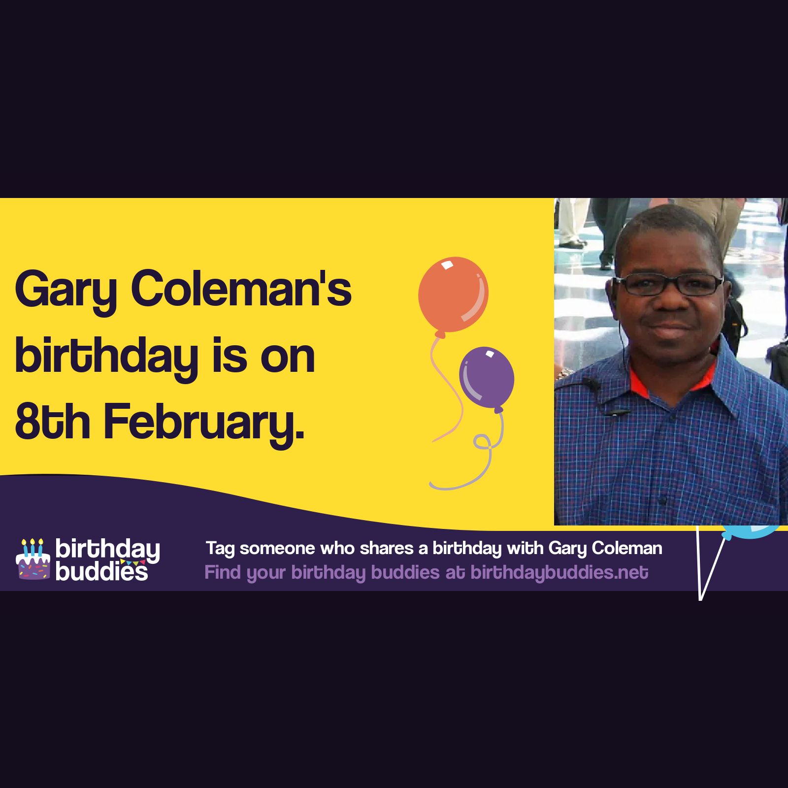 Gary Coleman's birthday was 8th February 1968