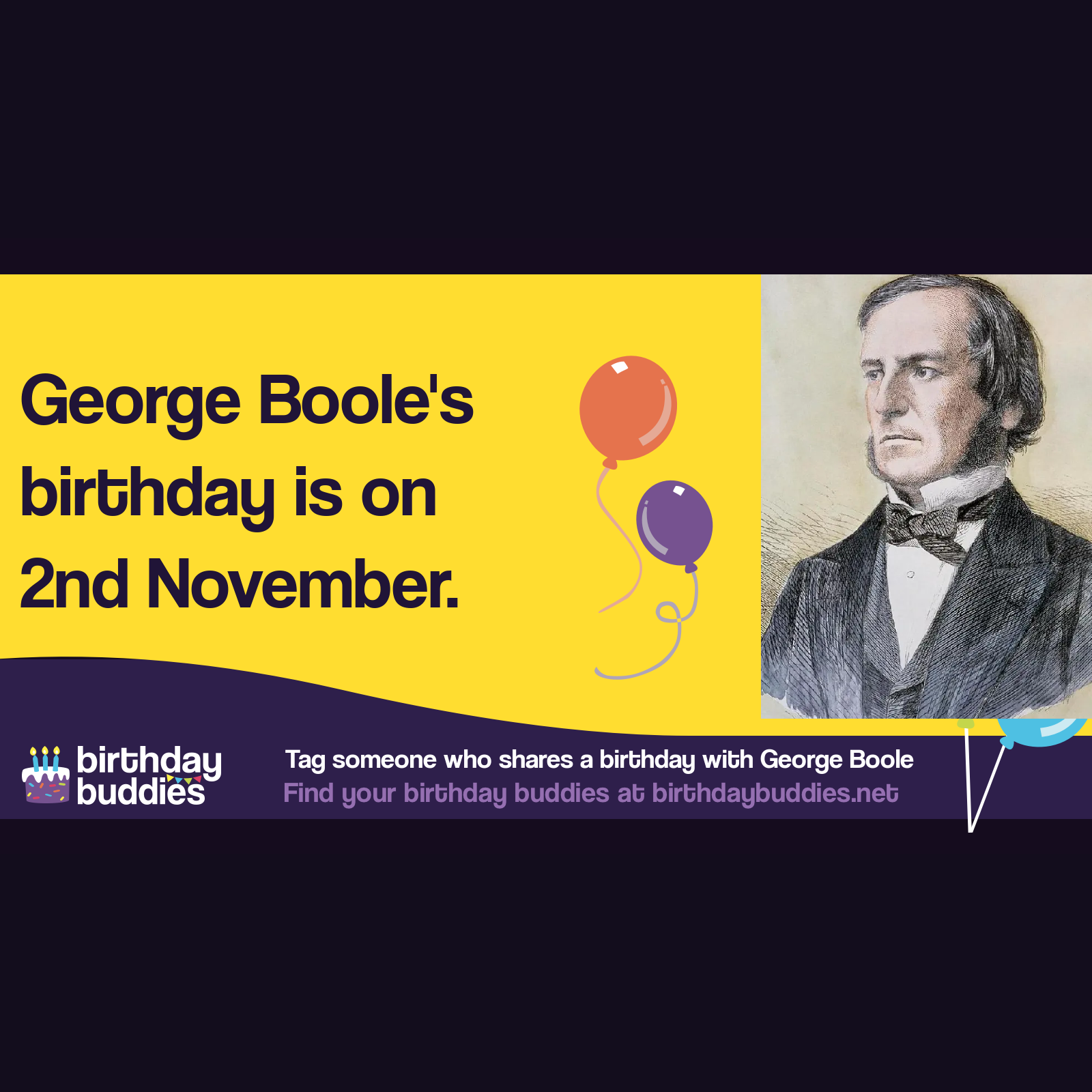 George Boole's birthday was 2nd November 1815