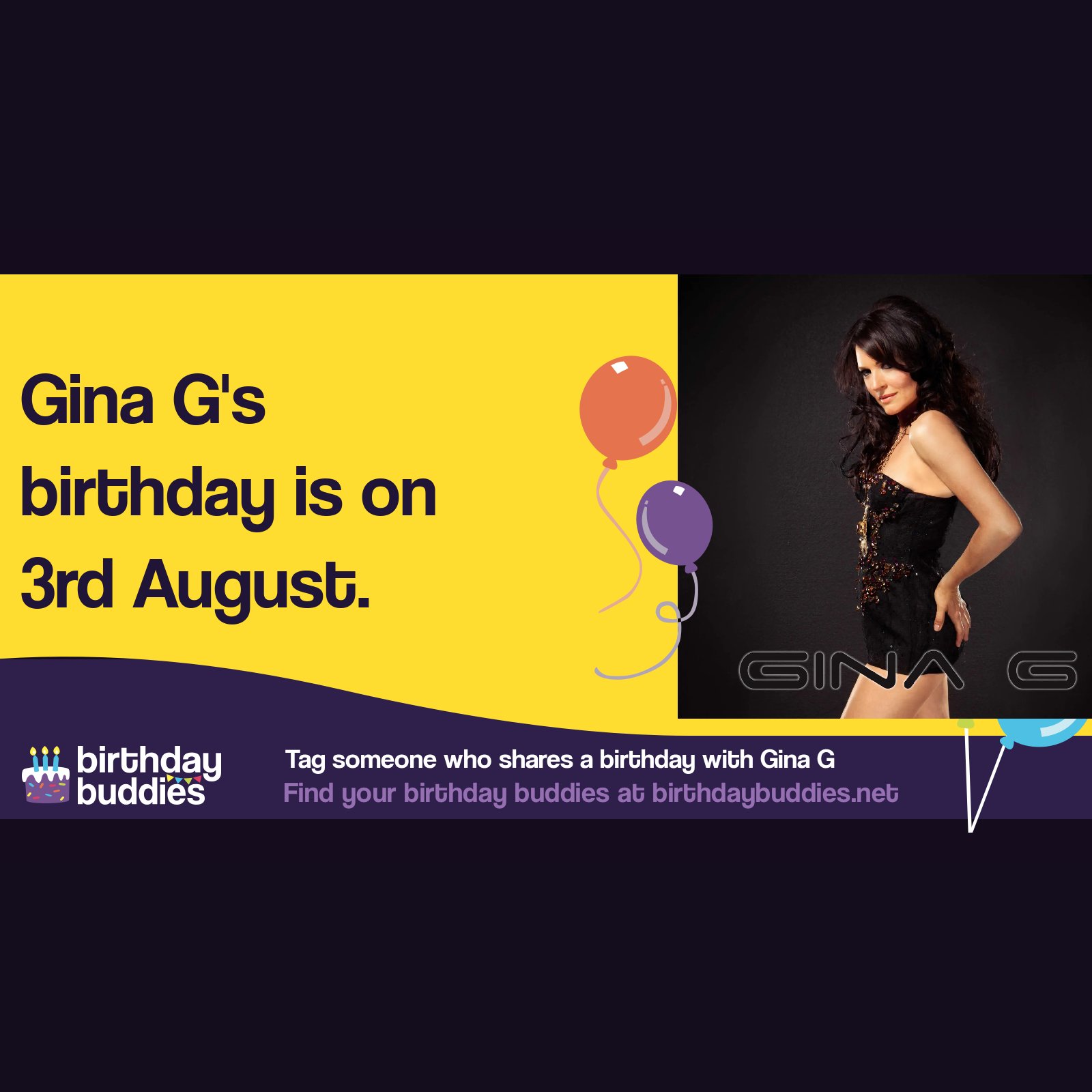Gina G's birthday is 3rd August 1970