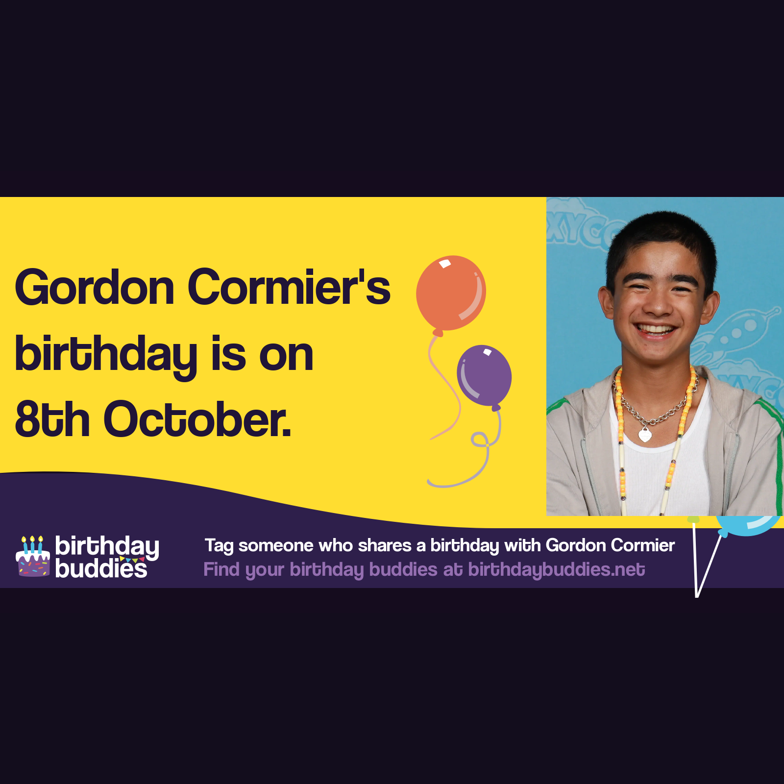 Gordon Cormier's birthday is 8th October 2009