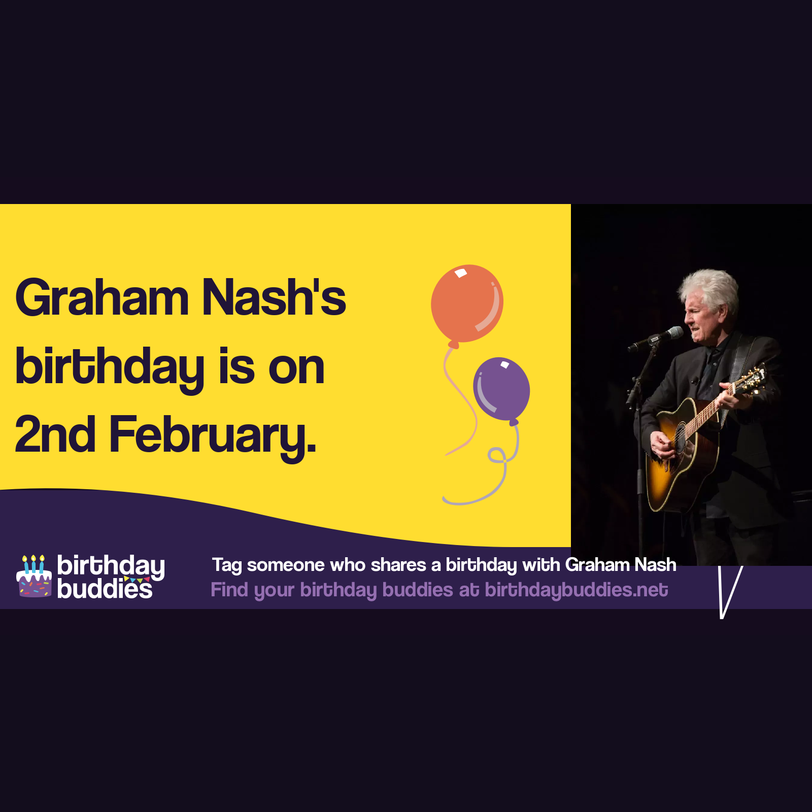 Graham Nash's birthday is 2nd February 1942