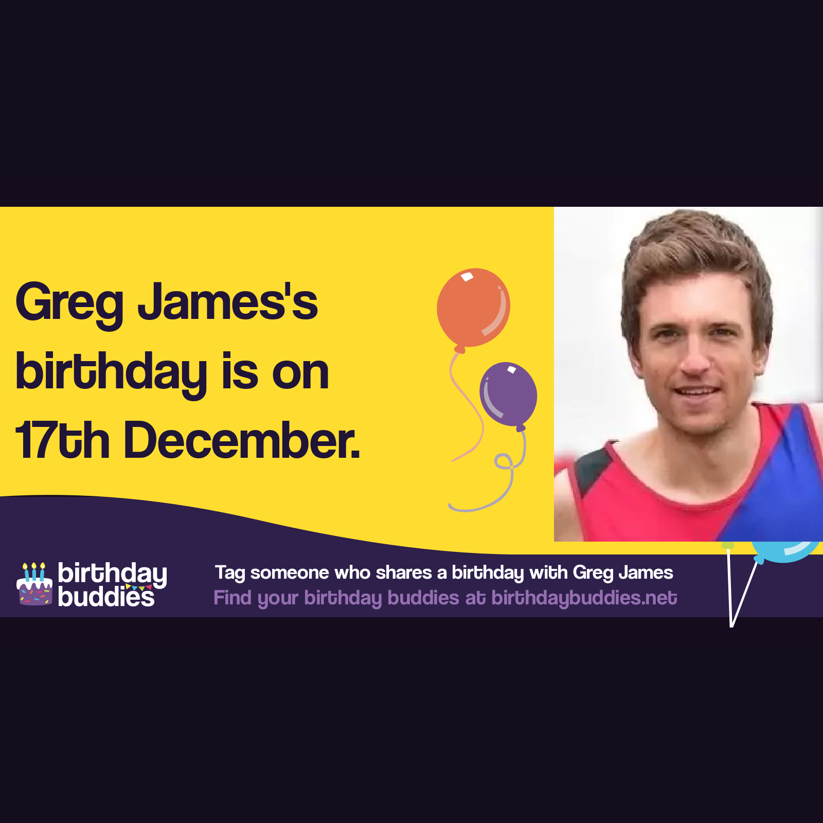 Greg James's birthday is 17th December 1985