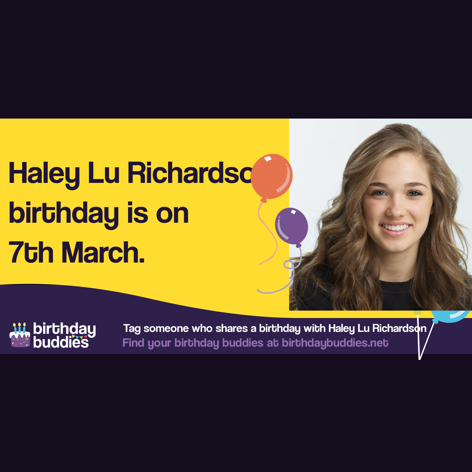 Haley Lu Richardson's birthday is 7th March 1995