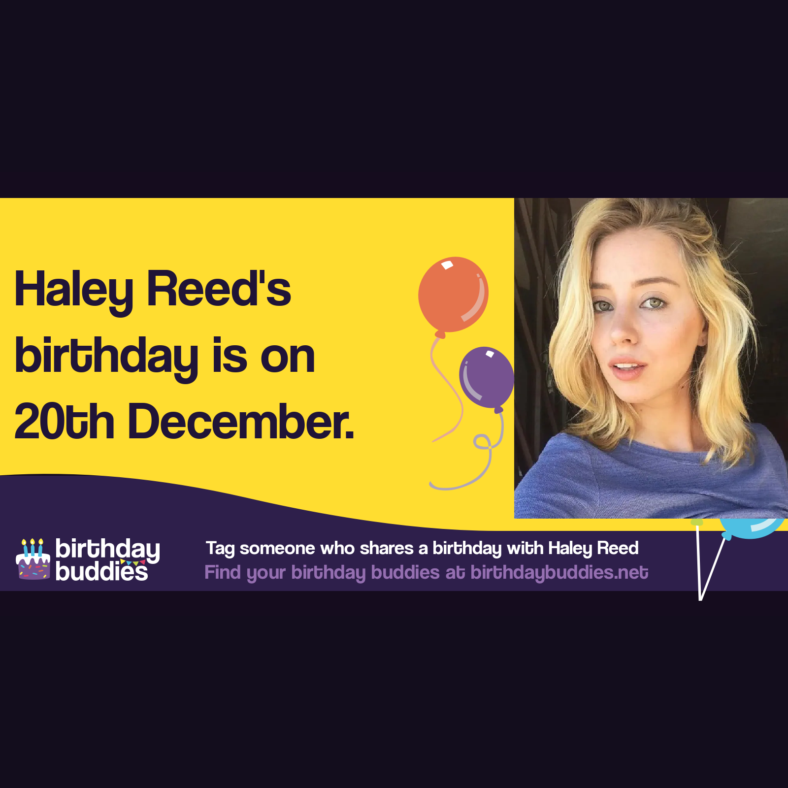 Haley Reed's birthday is 20th December 1996