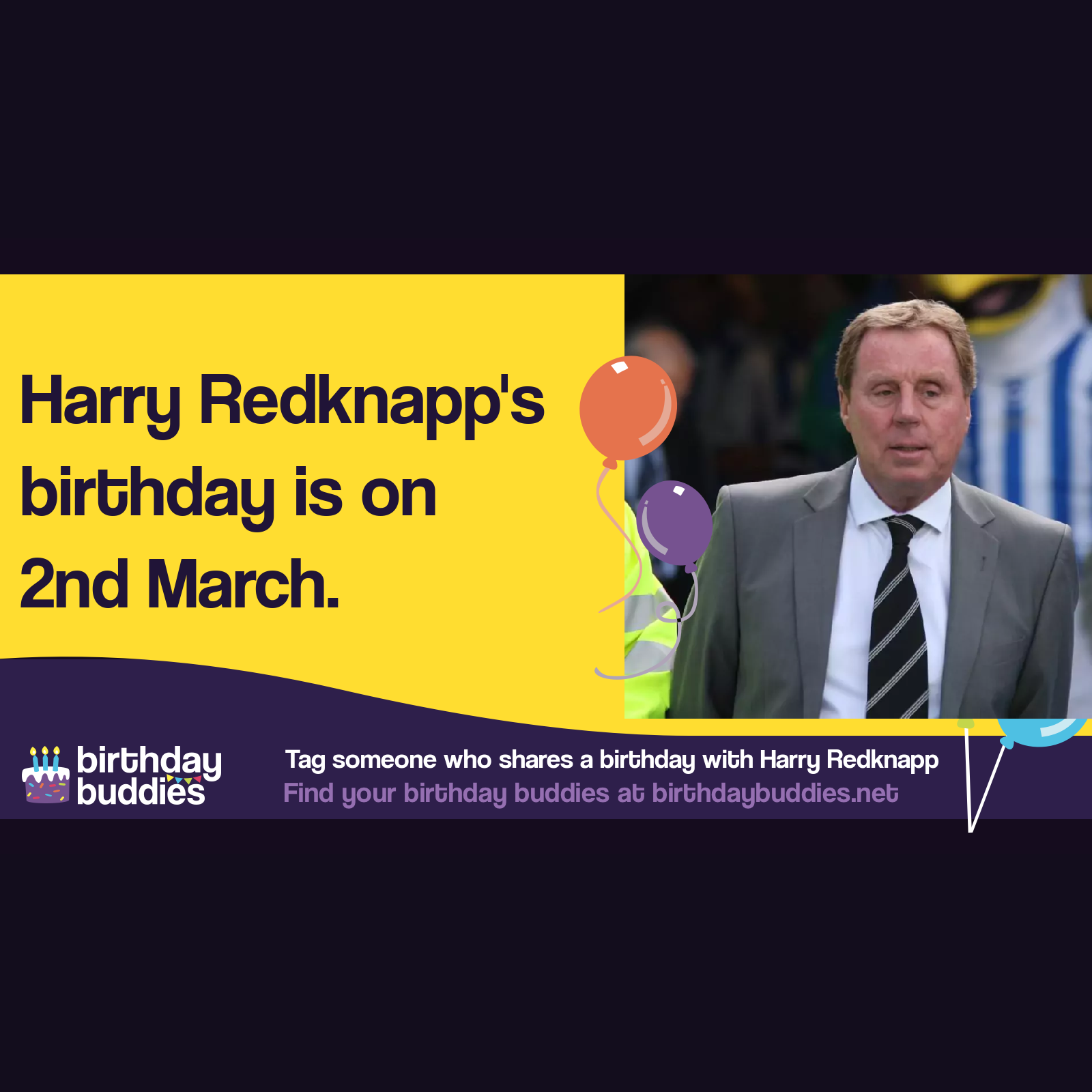 Harry Redknapp's birthday is 2nd March 1947