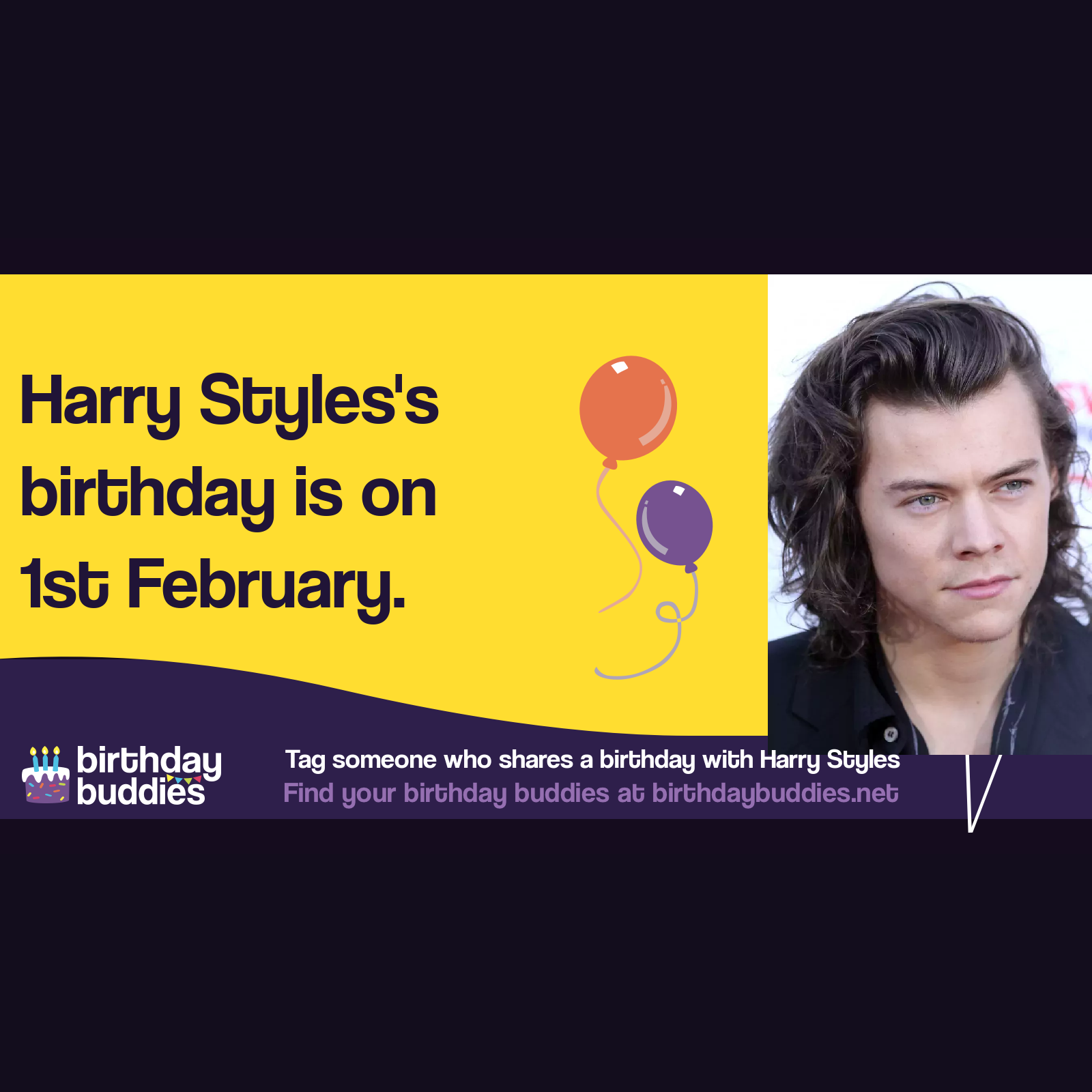 Harry Styles's birthday is 1st February 1994
