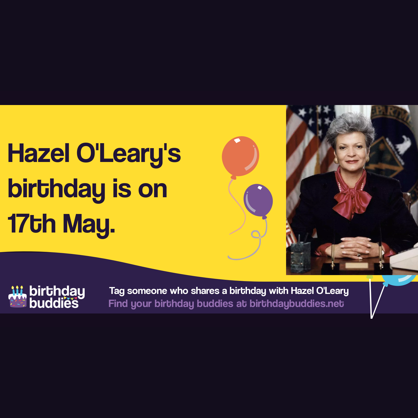 Hazel O'Leary's birthday is 17th May 1937