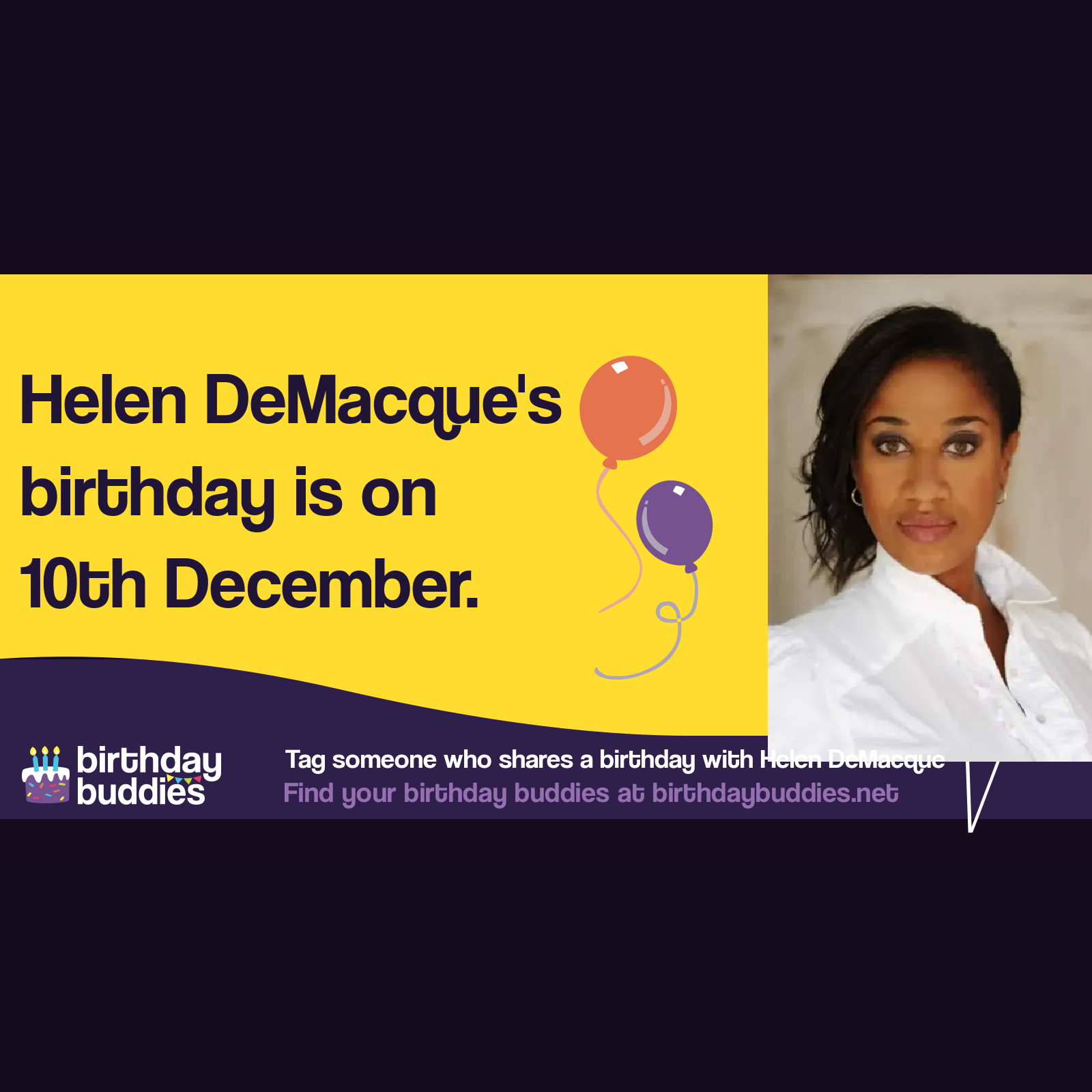 Helen DeMacque's birthday is 10th December 1958