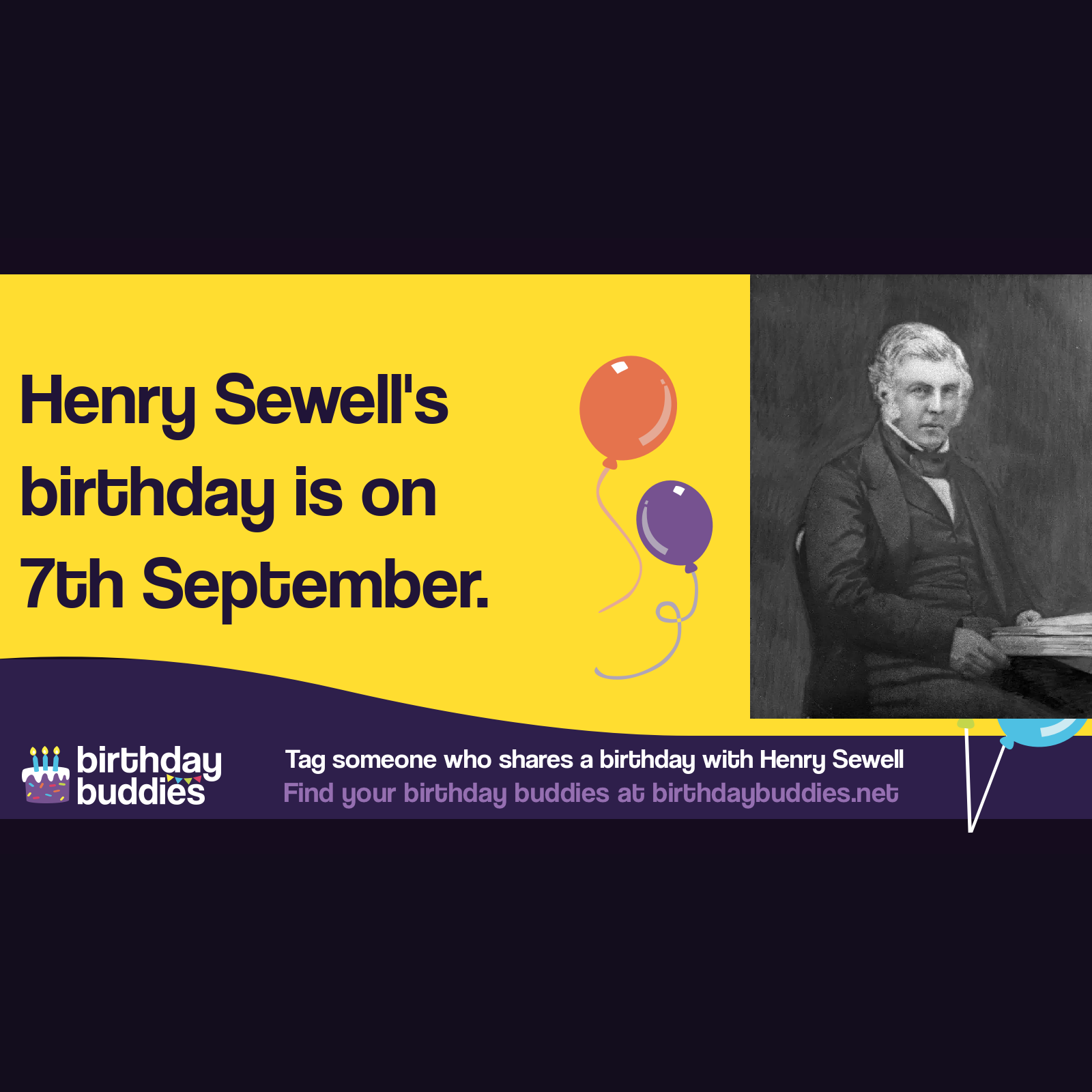 Henry Sewell's birthday was 7th September 1807
