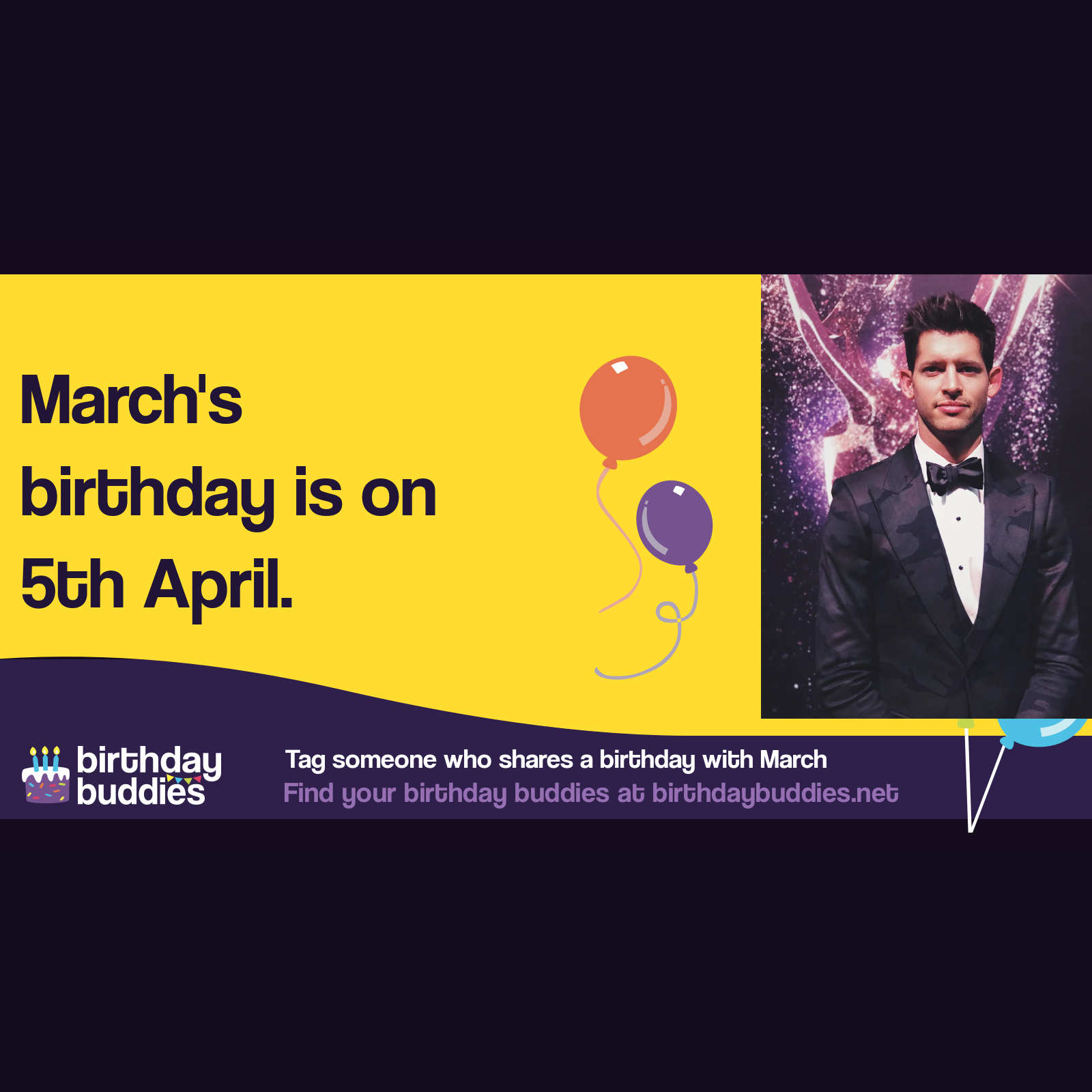 March's birthday is 5th April 1991
