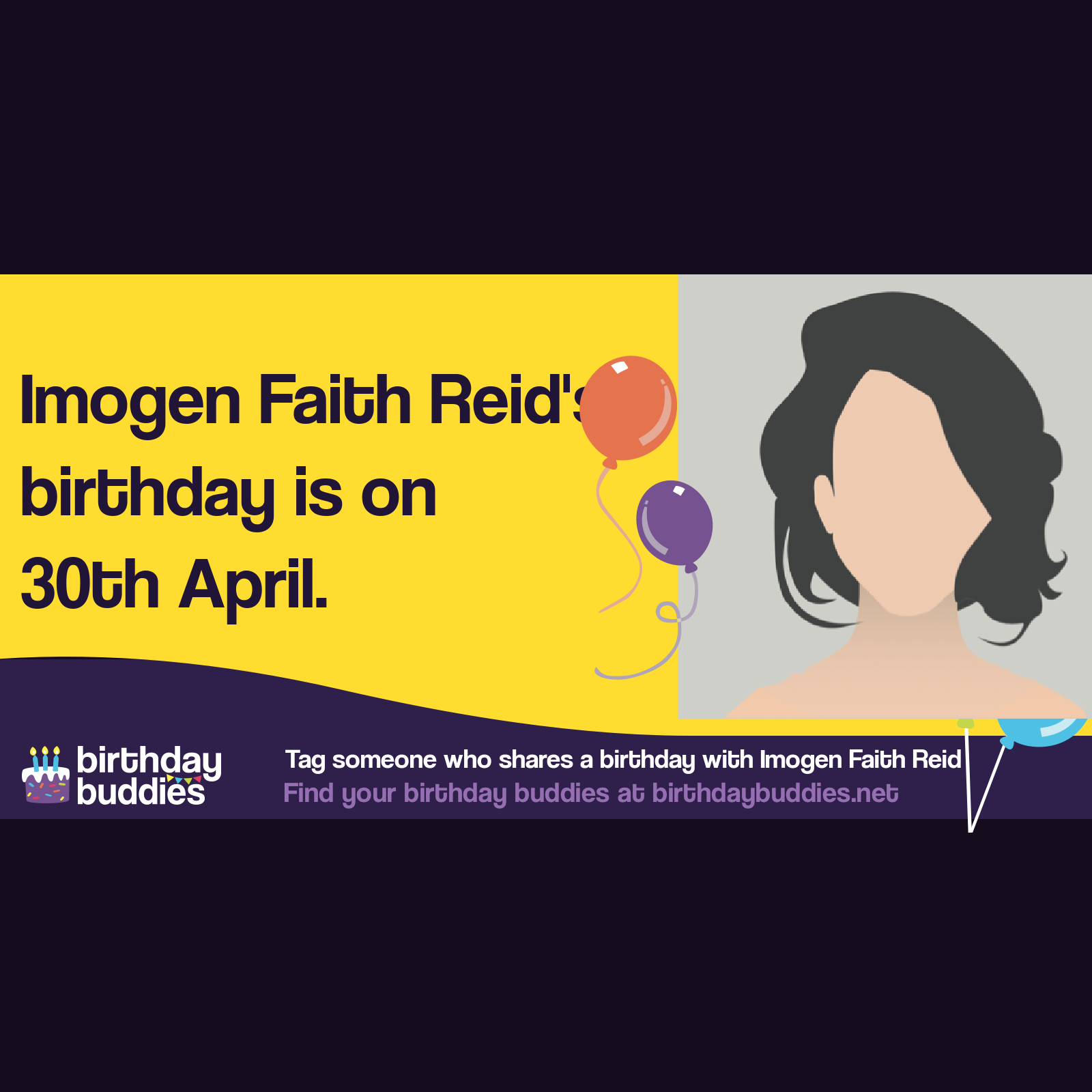 Imogen Faith Reid's birthday is 30th April 1997