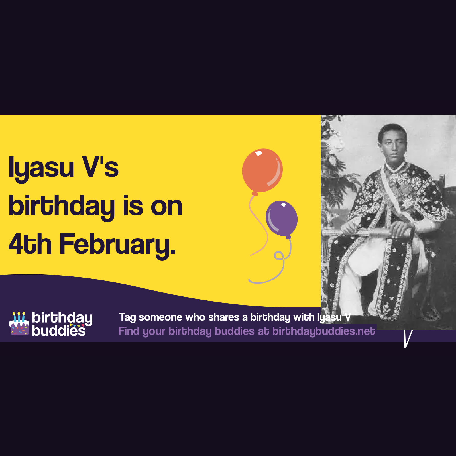 Iyasu V's birthday was 4th February 1895