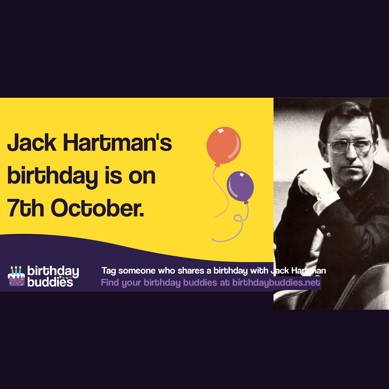 Jack Hartman's birthday was 7th October 1925