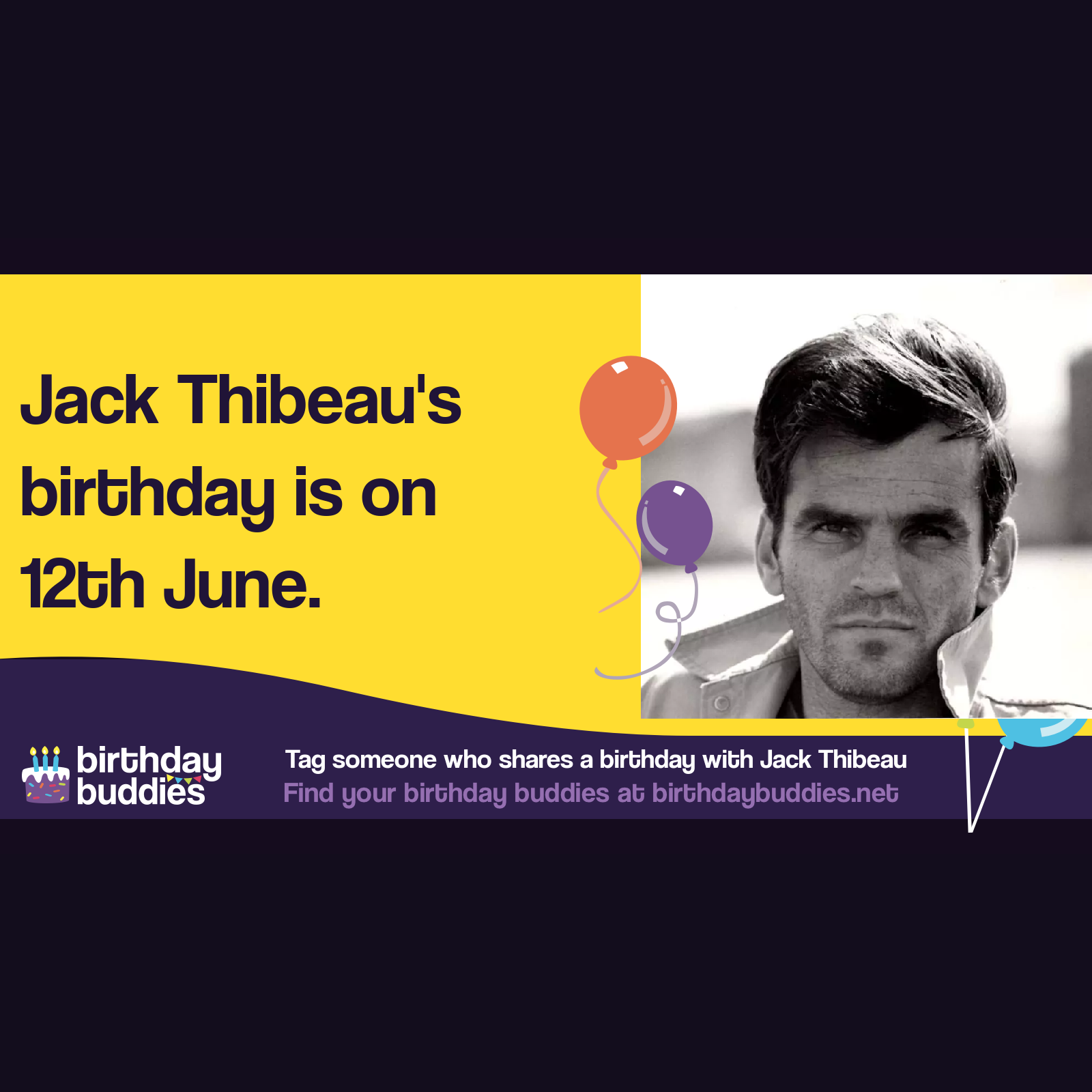 Jack Thibeau's birthday is 12th June 1946