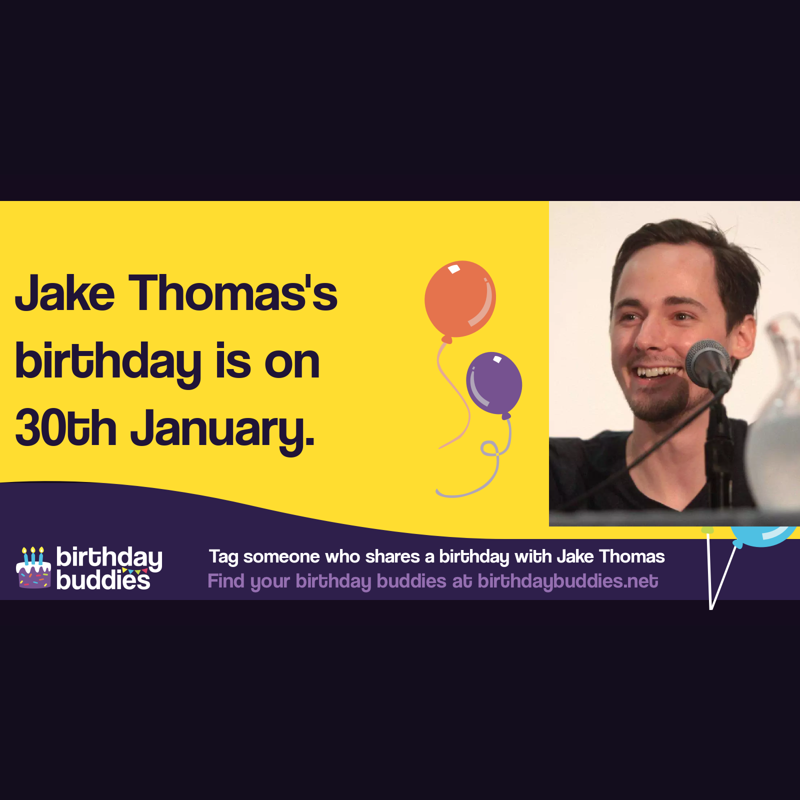 Jake Thomas's birthday is 30th January 1990