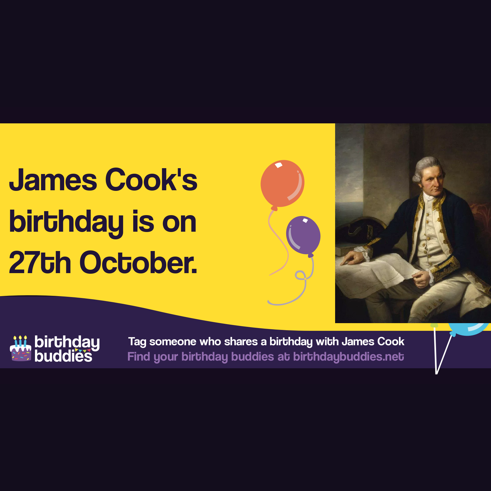 James Cook's birthday was 27th October 1728