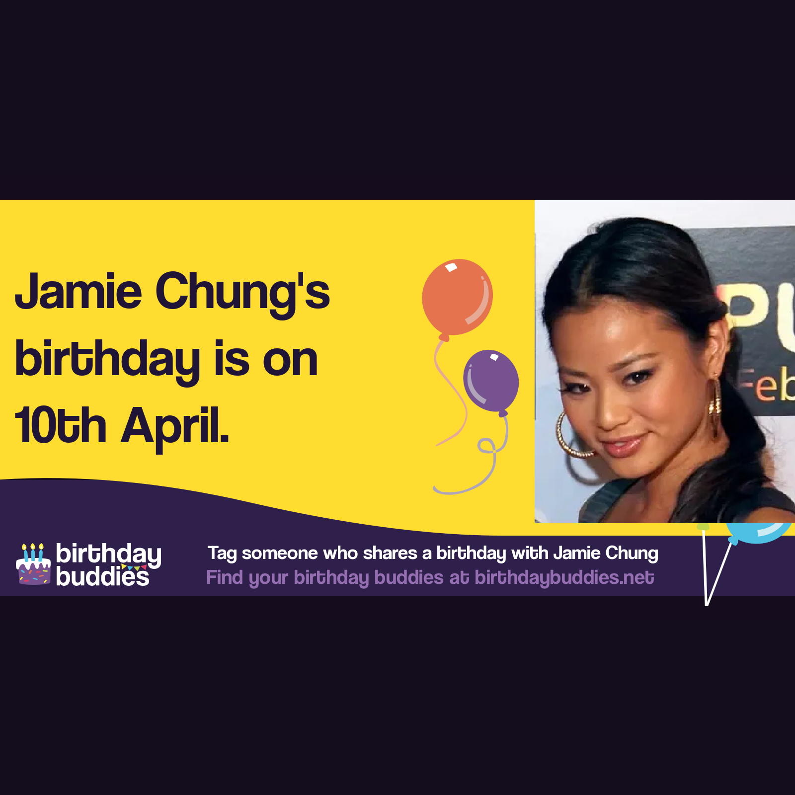 Jamie Chung's birthday is 10th April 1983