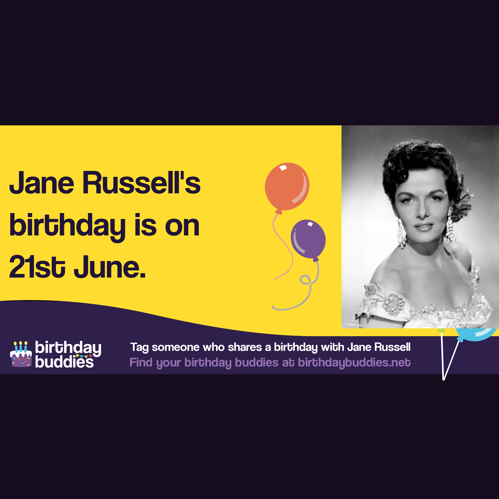 Jane Russell's birthday was 21st June 1921