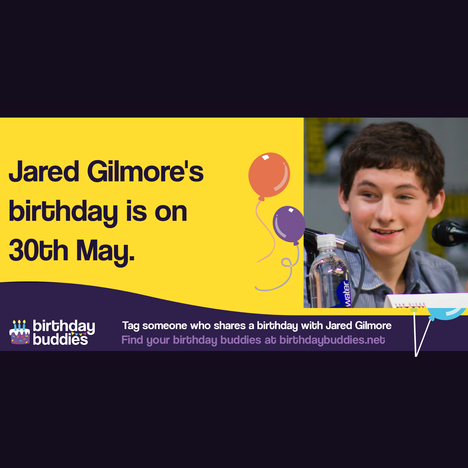 Jared Gilmore's birthday is 30th May 2000