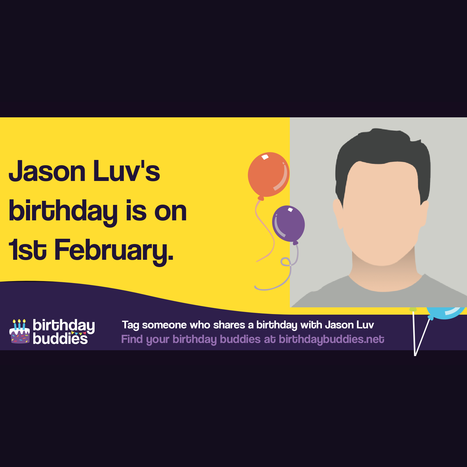 Jason Luv's birthday is 1st February 1985