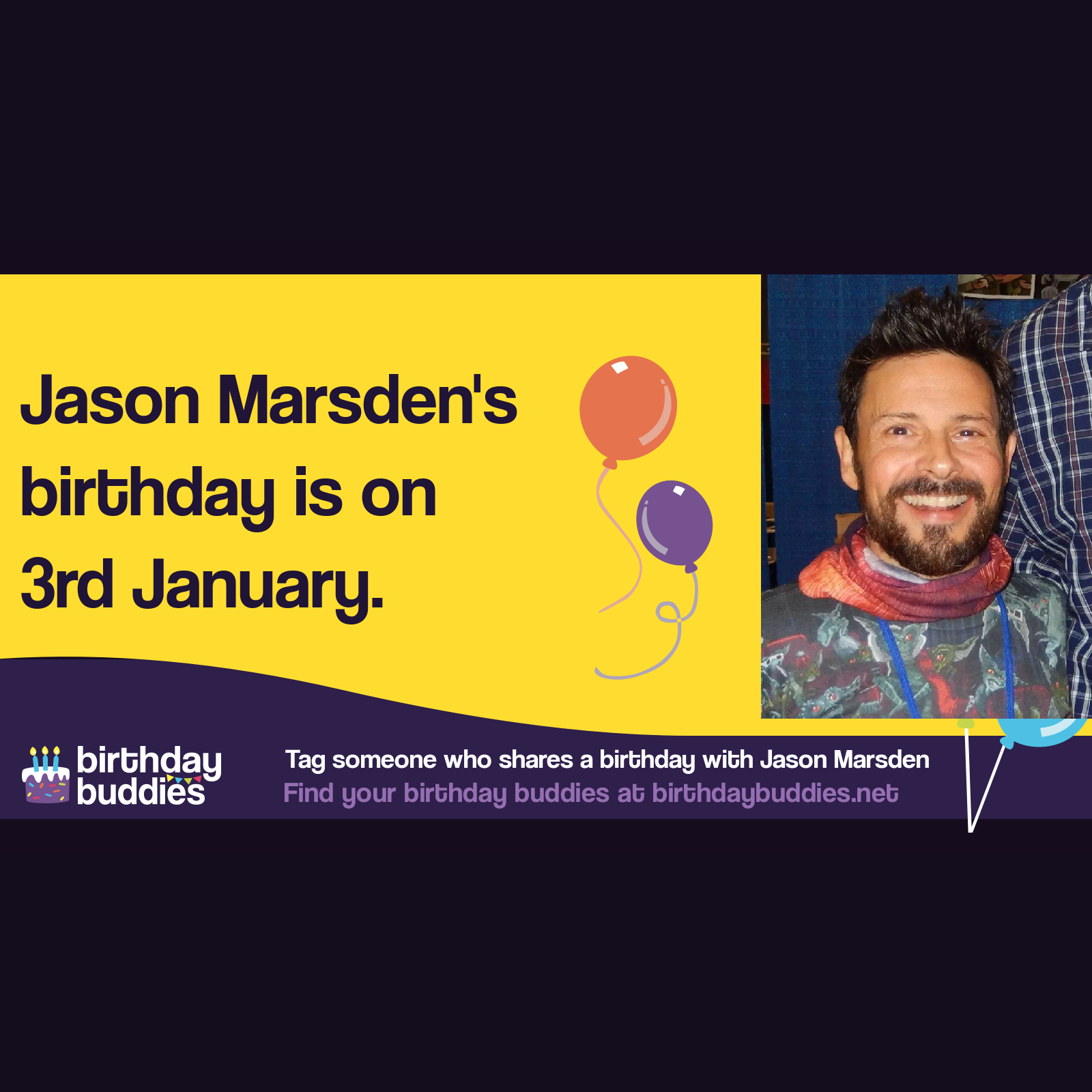 Jason Marsden's birthday is 3rd January 1975