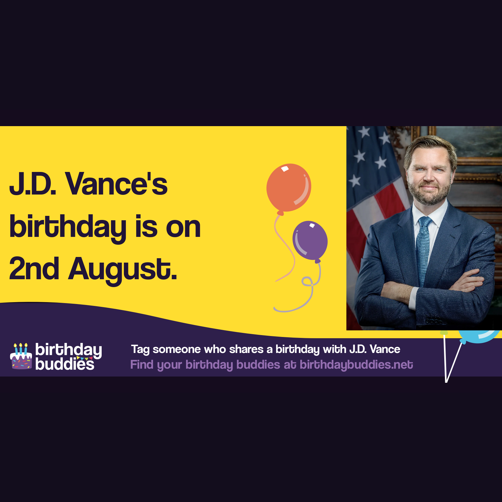 J.D. Vance's birthday is 2nd August 1984