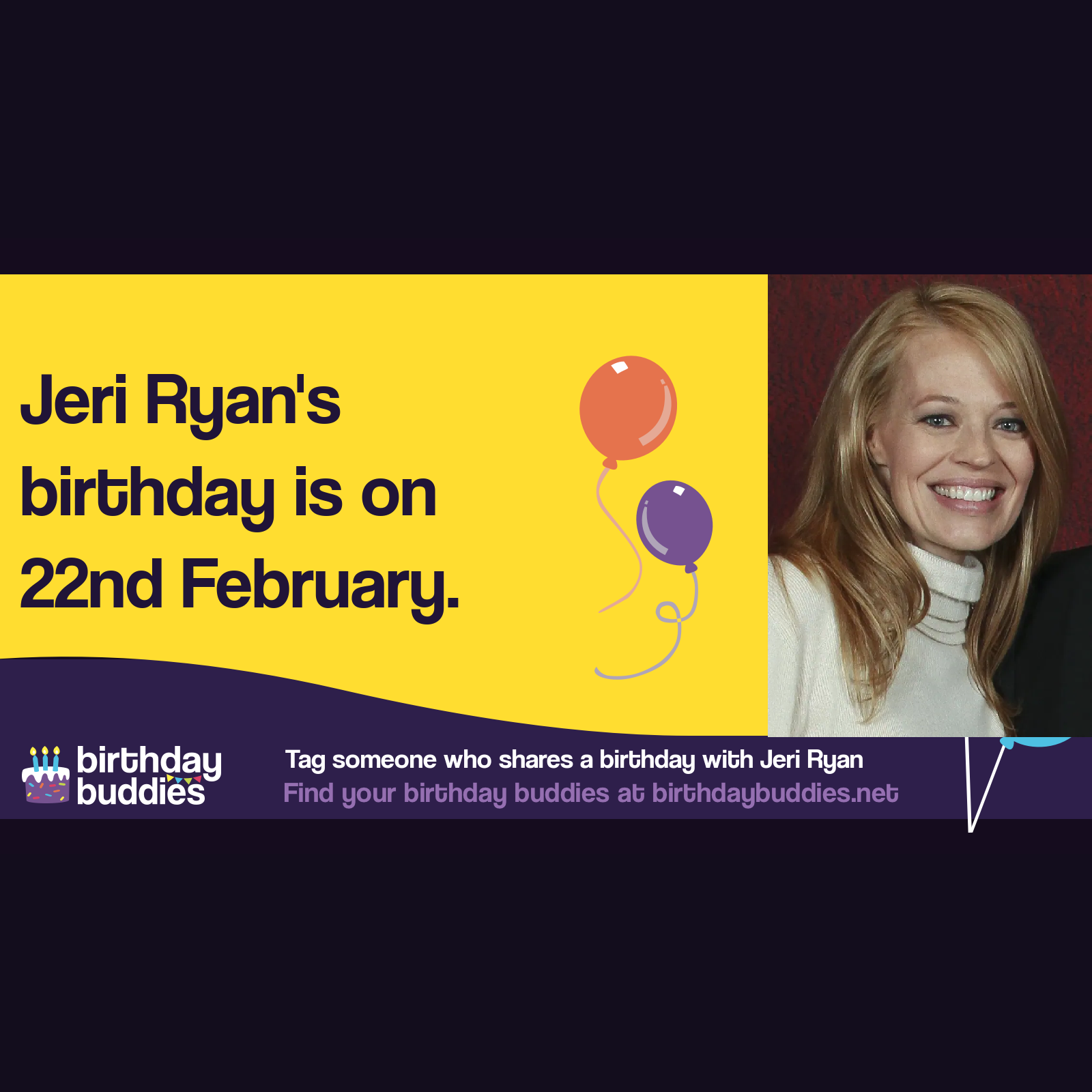 Jeri Ryan's birthday is 22nd February 1968