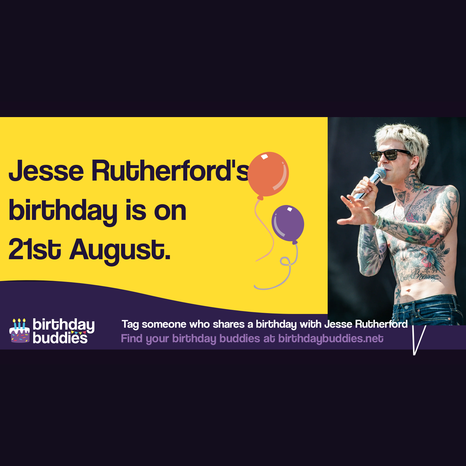 Jesse Rutherford's birthday is 21st August 1991